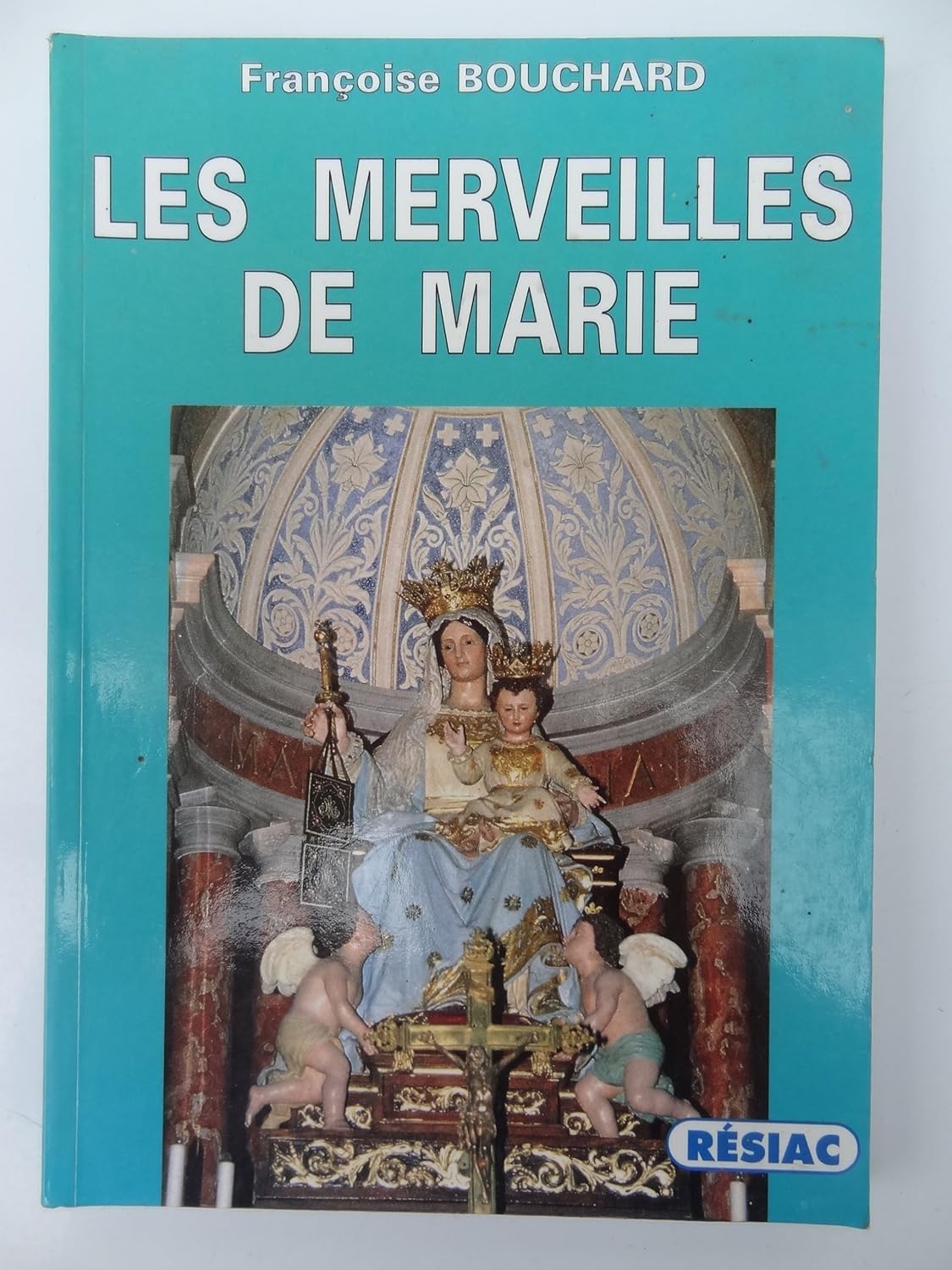 Amazon.com: Les merveilles de Marie: 9782852682863: Françoise Bouchard ...