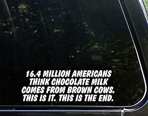 Amazon.com: 16.4 Million Americans Think Chocolate Milk Comes from Brown Cows. This is It. This ...