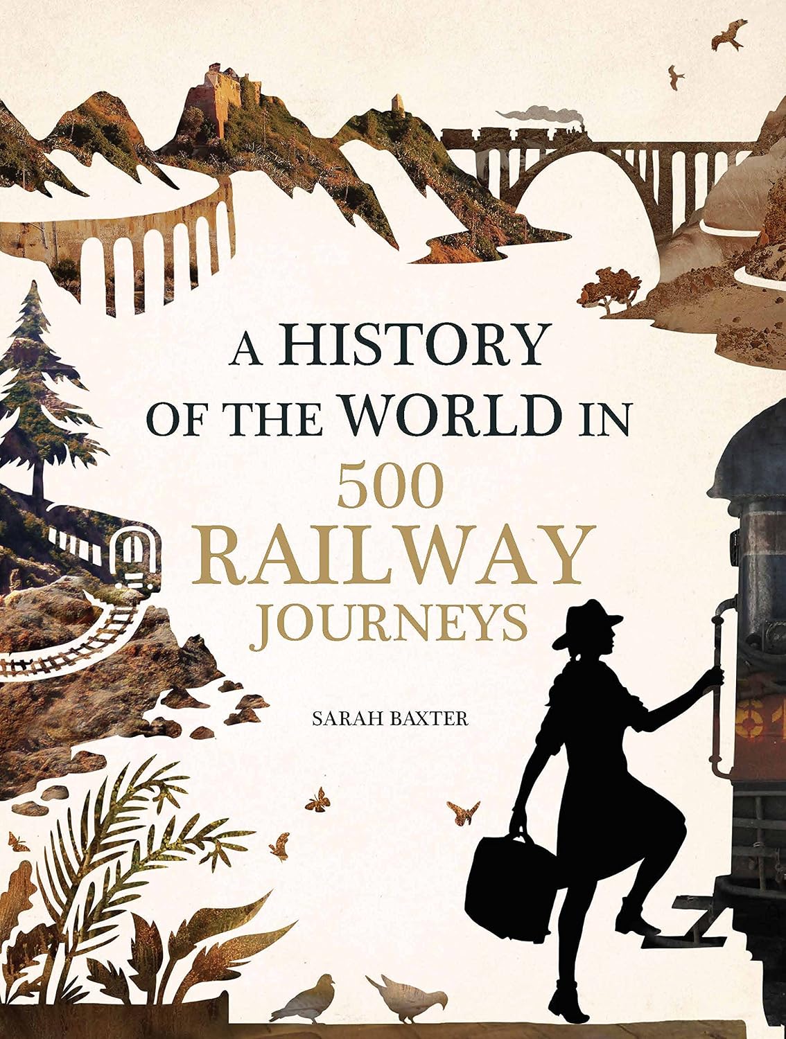 History of the World in 500 Railway Journeys: Amazon.co.uk: Baxter ...