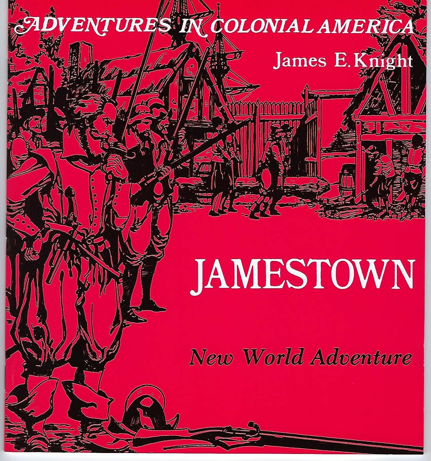 Jamestown: New World Adventure (Adventures in Colonial America): James ...
