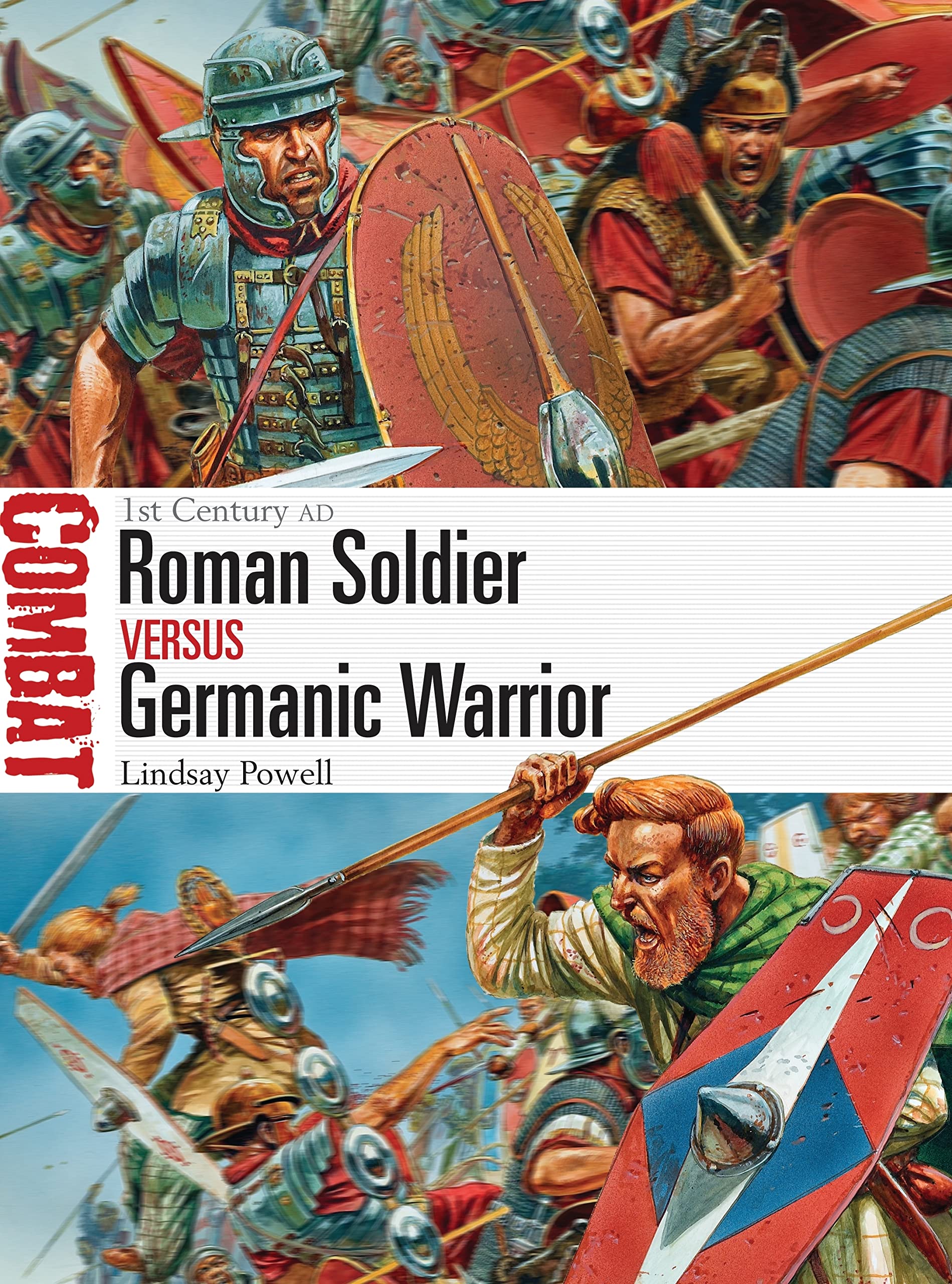 Roman Soldier vs Germanic Warrior: 1st Century AD: 6 (Combat): Amazon ...
