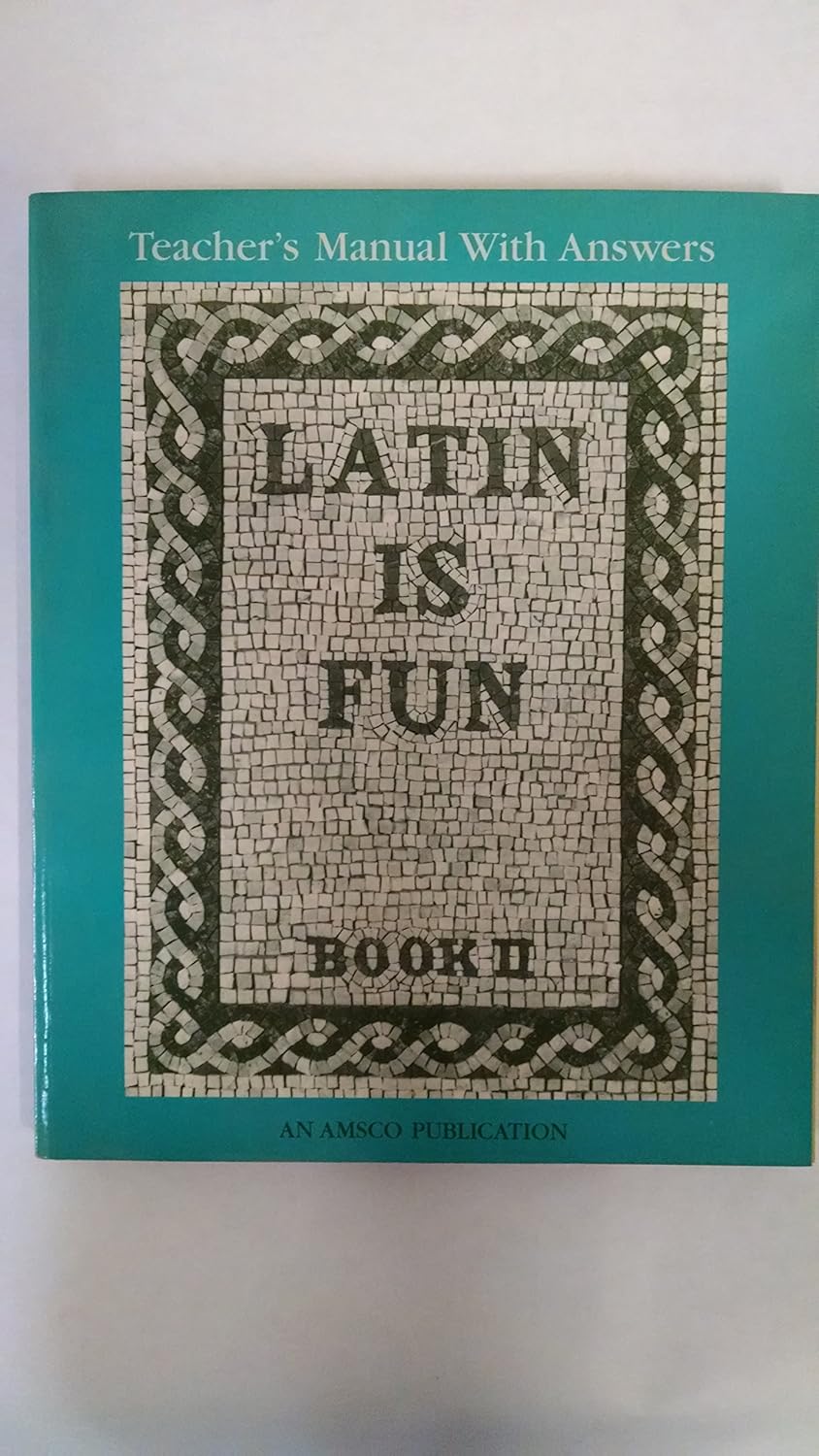 Latin Is Fun Book 2: Teacher's Manual with Answers: John C. Traupman ...
