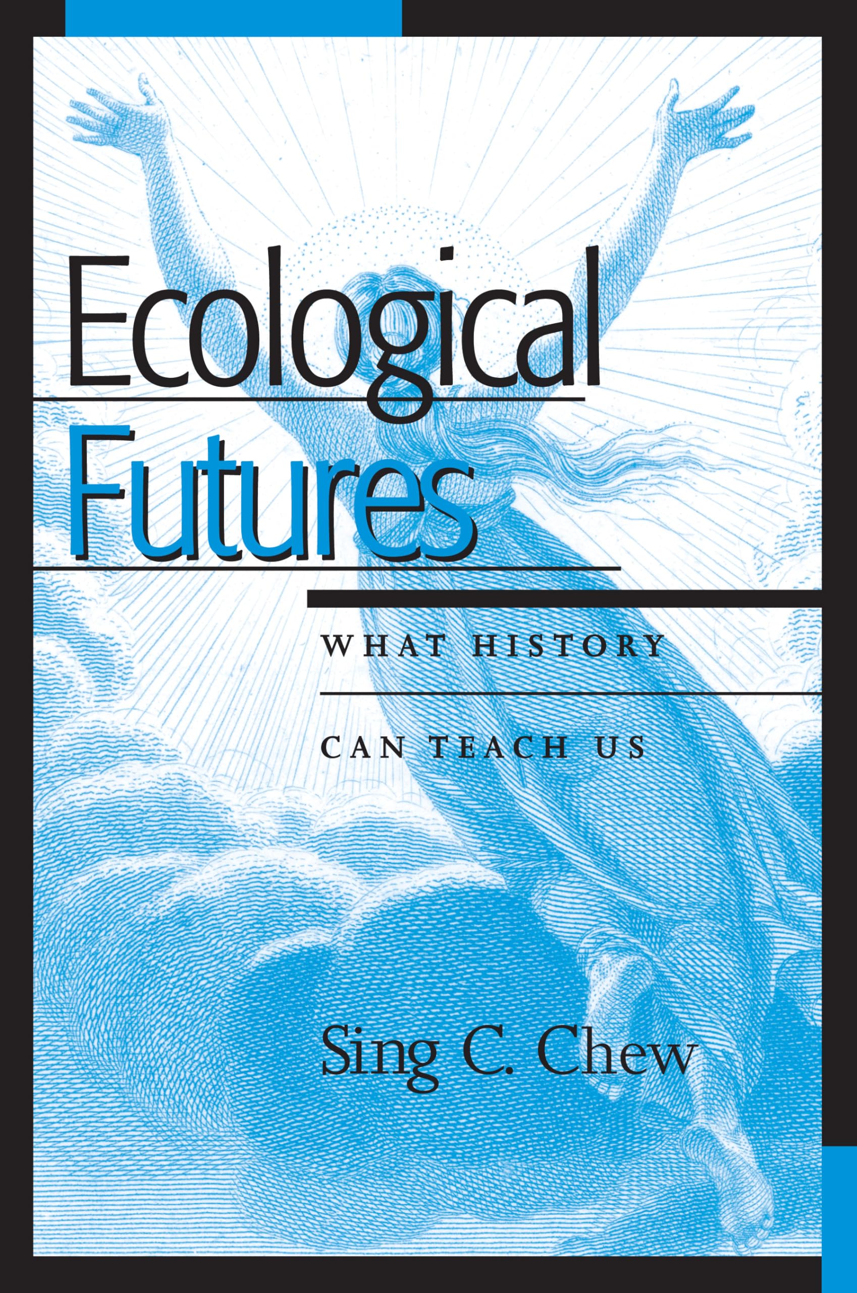 Amazon.com: Ecological Futures: What History Can Teach Us (Trilogy on ...