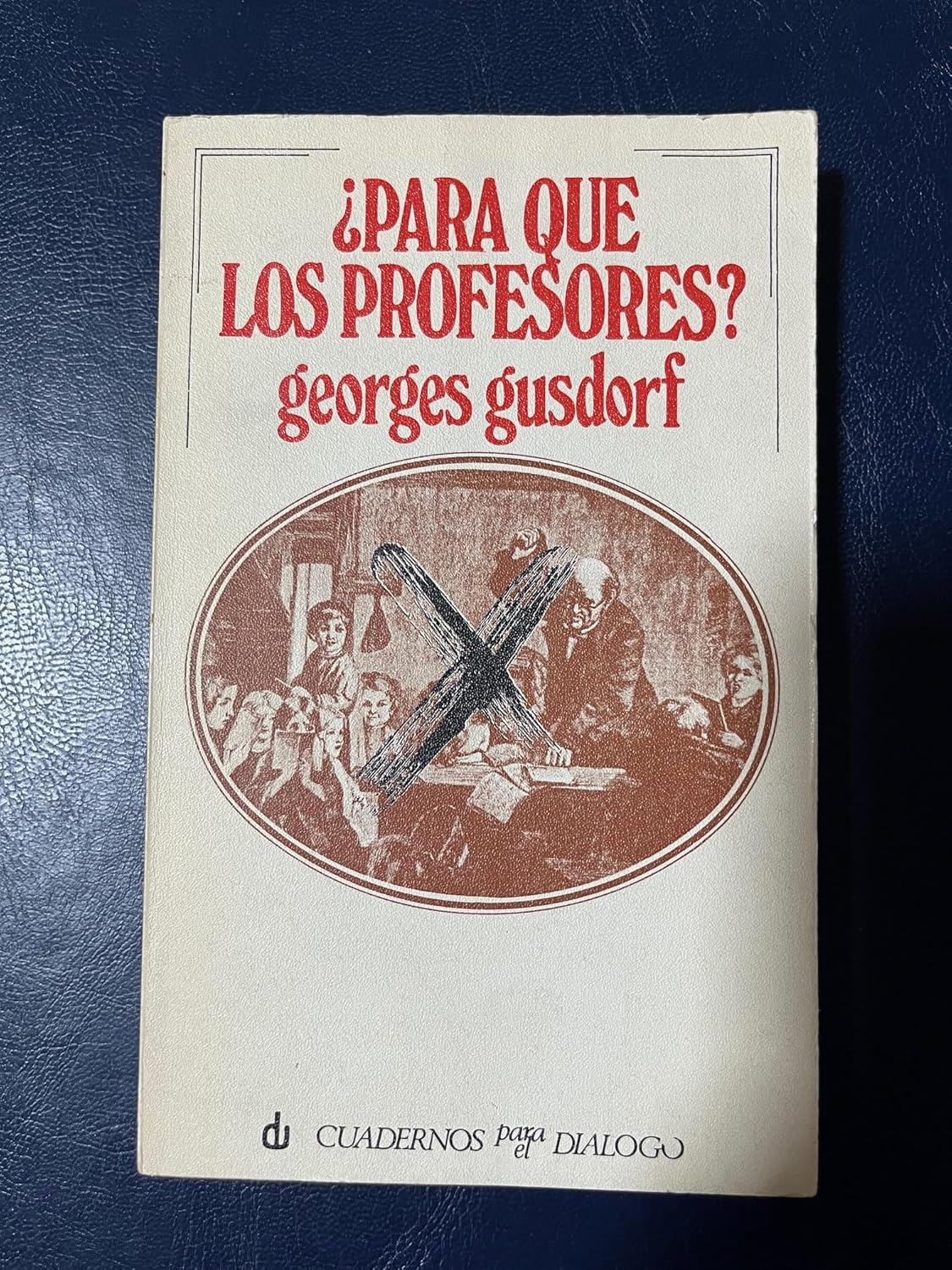 ¿Para qué los profesores?: Gusdorf, Georges: 9788422901235: Amazon.com ...