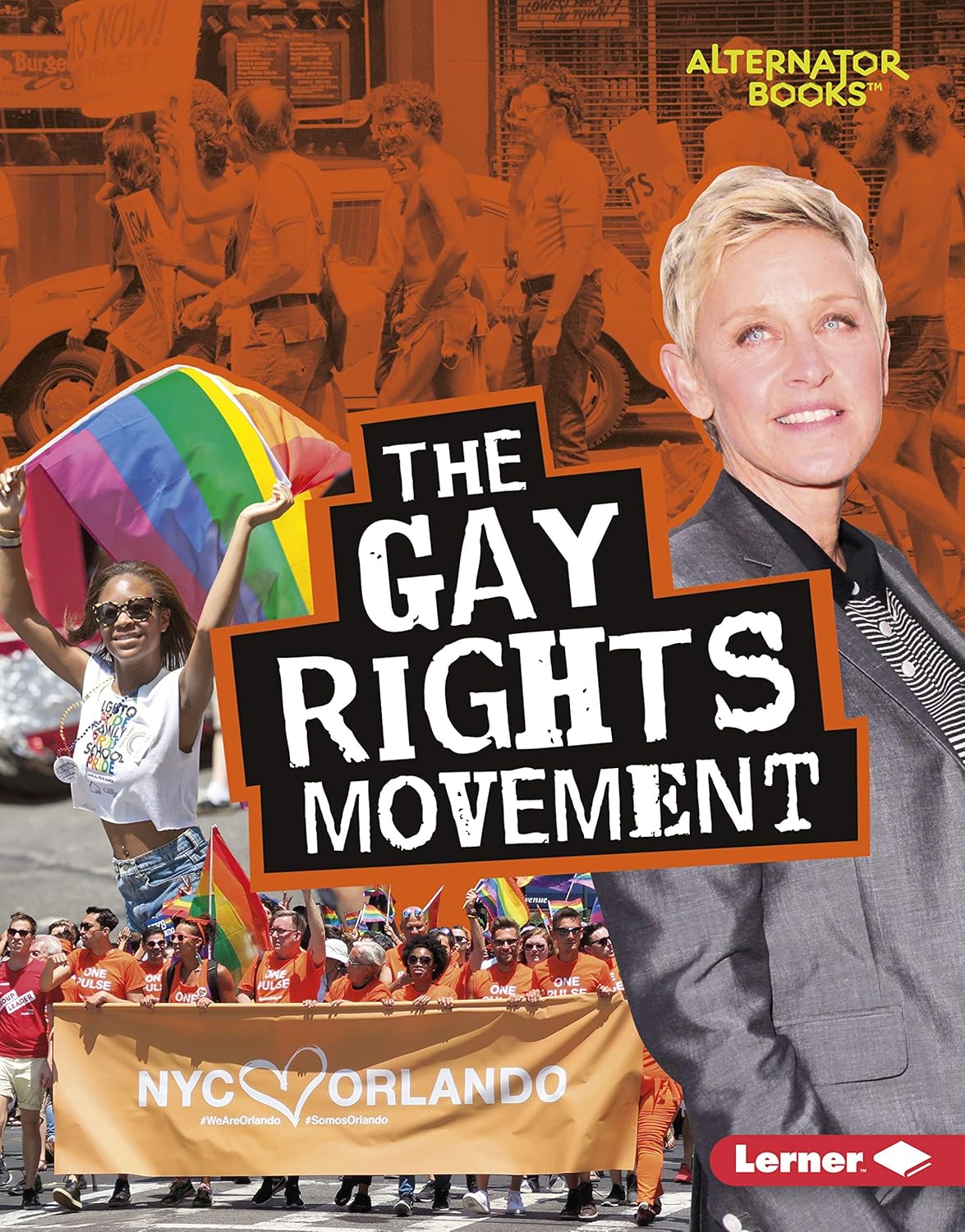 The Gay Rights Movement (Movements That Matter (Alternator Books ...