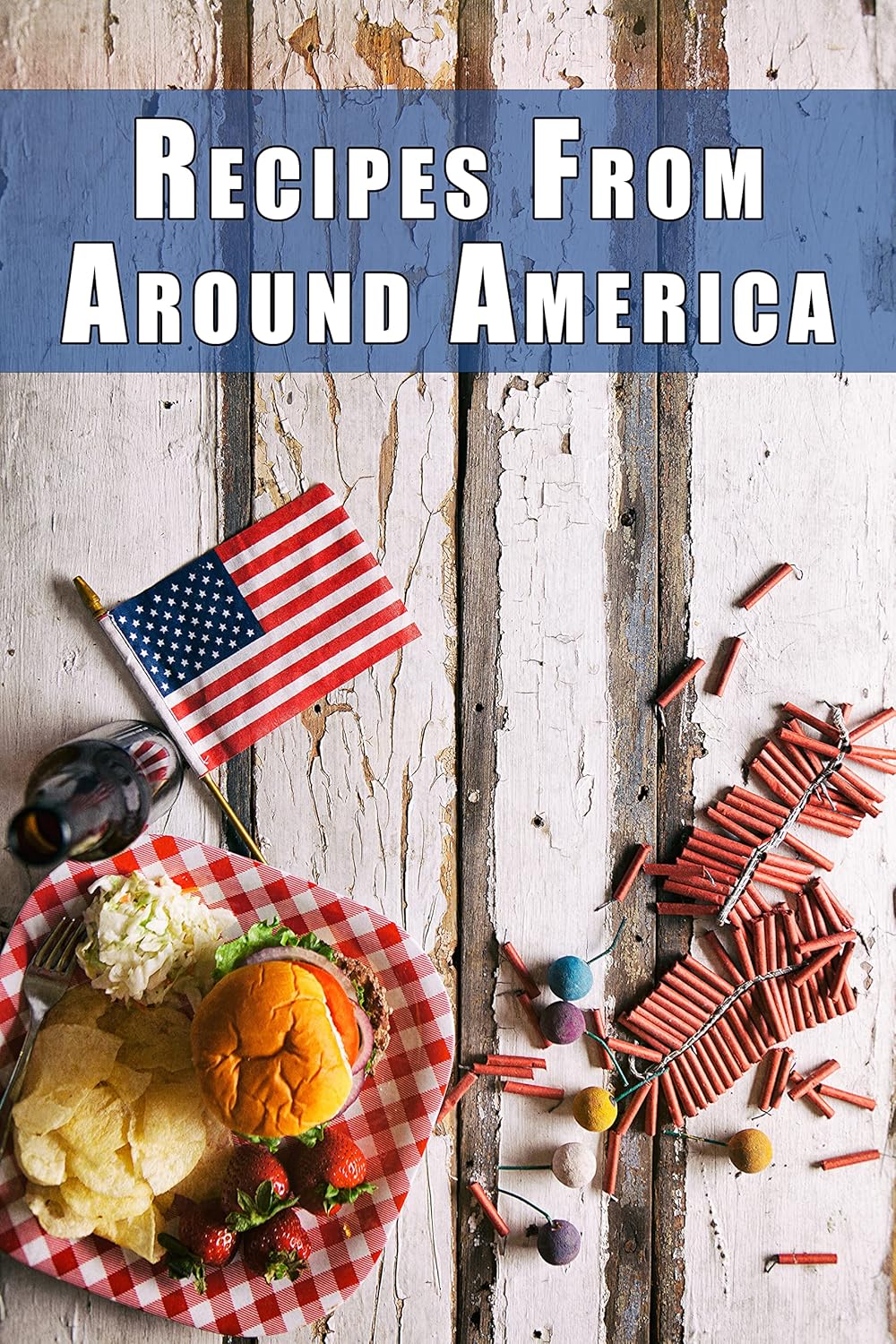 Amazon.com: Recipes from Around America: A Tour of the Most Iconic Dish ...