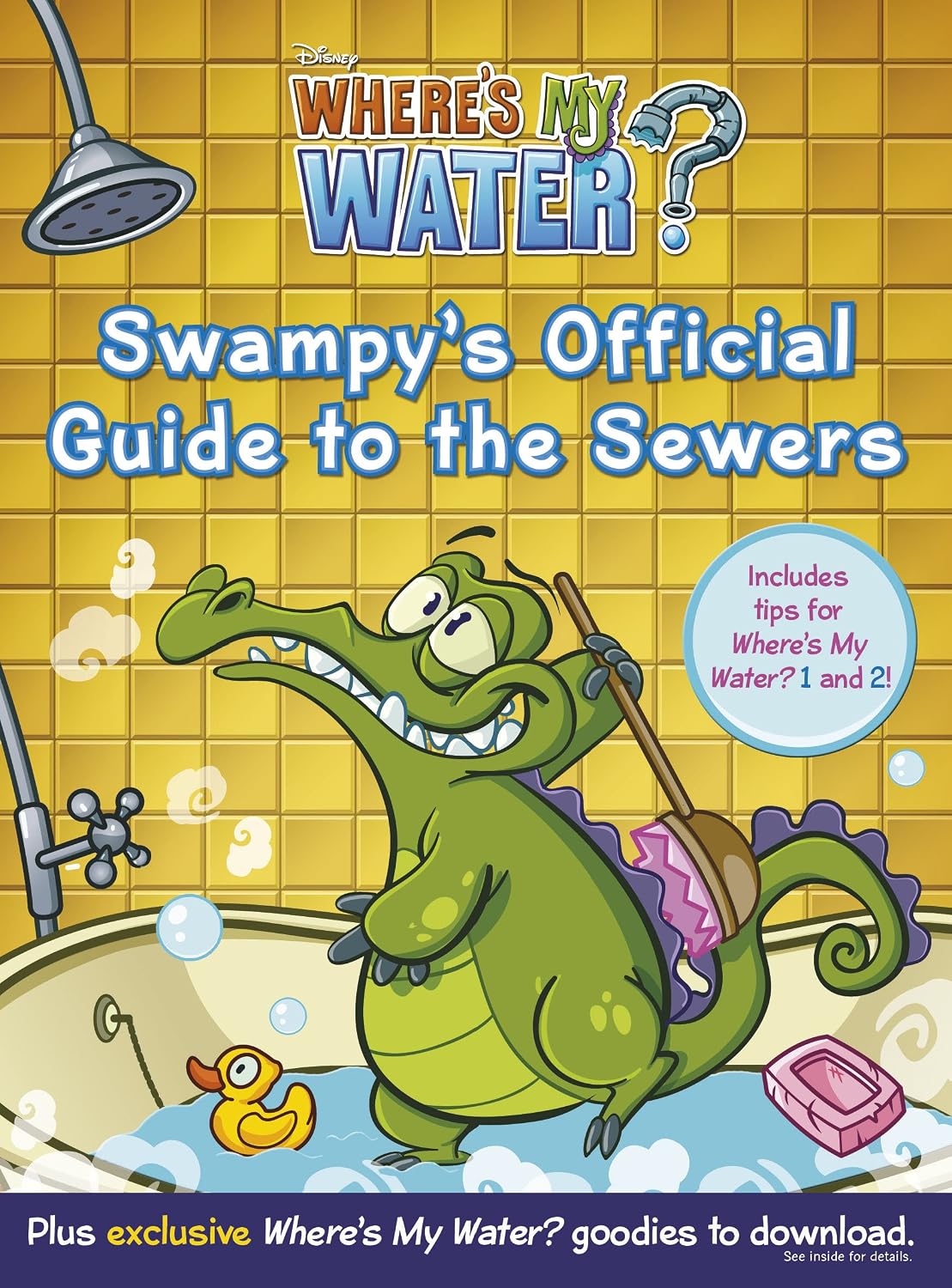 Where's My Water: Swampy's Official Guide to the Sewers: Walt Disney ...