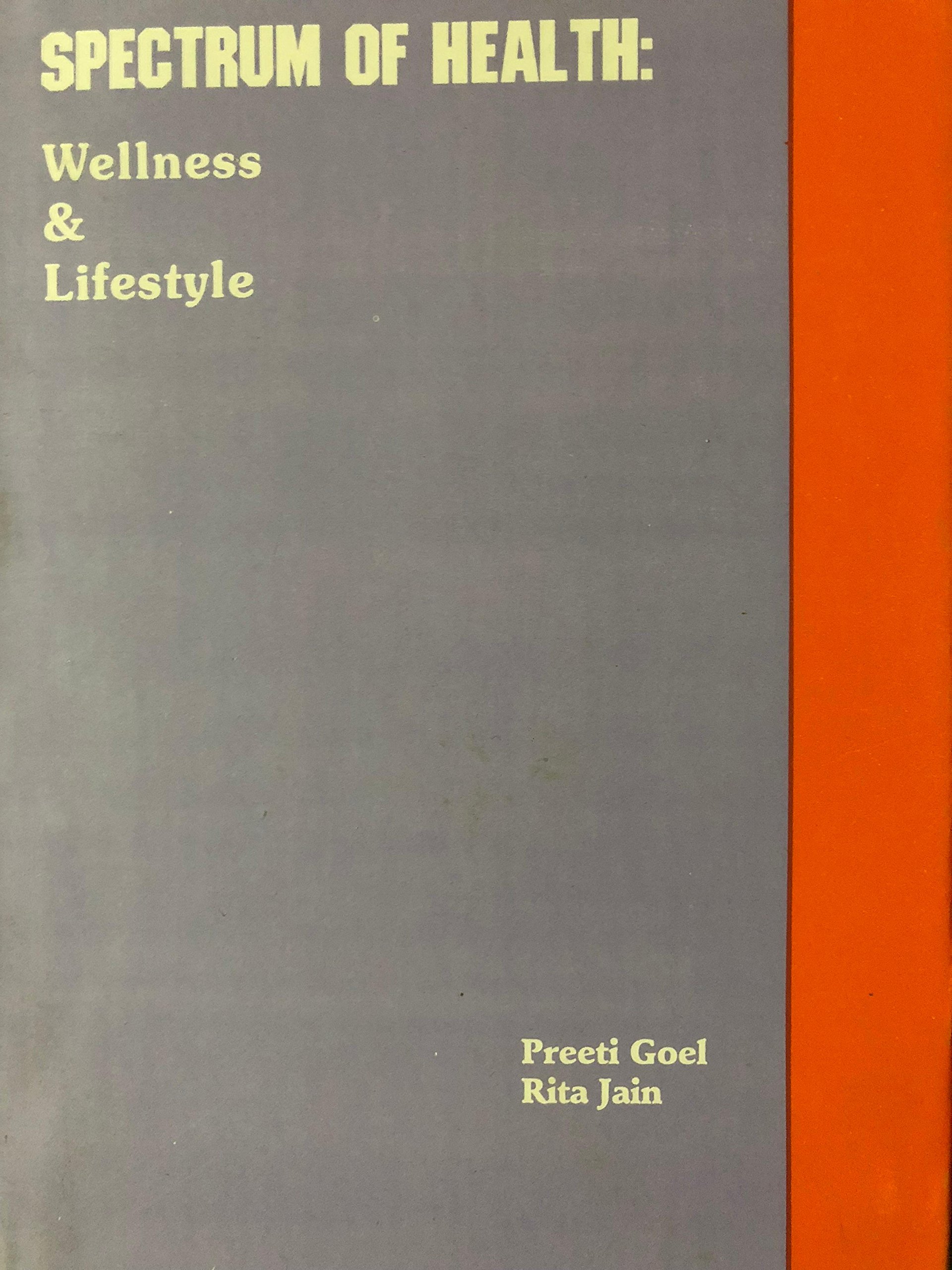 Spectrum of Health: Wellness and Lifestyle [Paperback] Dr. Rita Jain ...