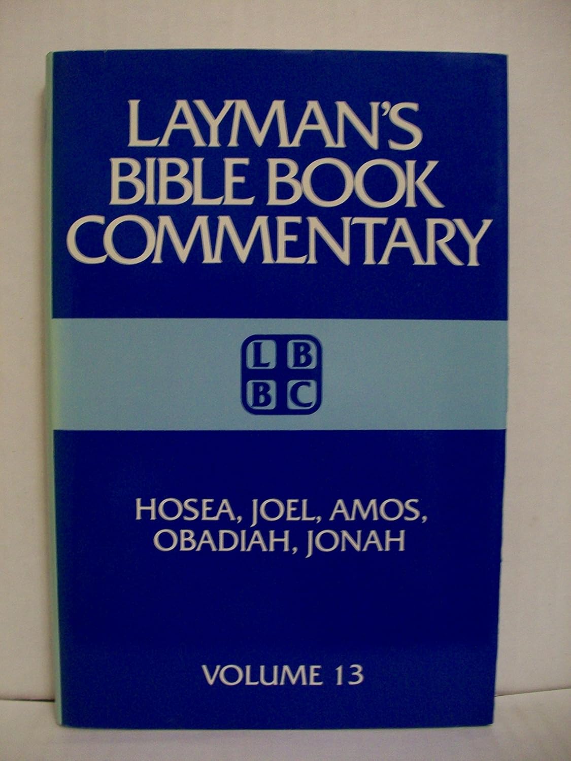 Laymans Bible Book Commentary: Hosea, Joel, Amos, Obadiah, and Johah ...