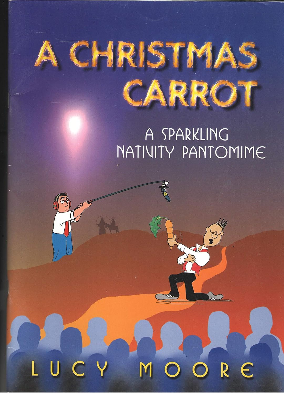 A Christmas Carrot: A Sparkling Nativity Pantomime: 9781840036060 ...