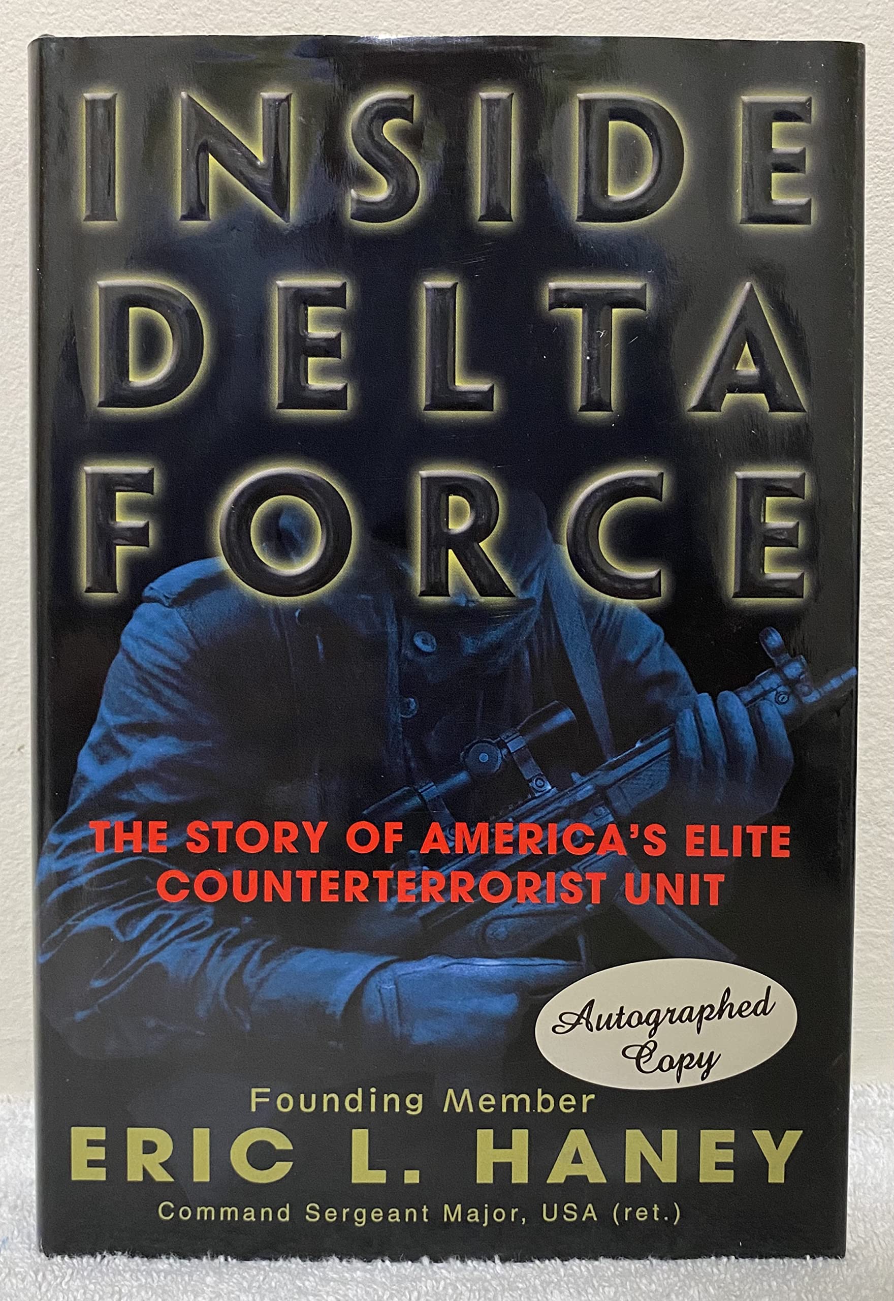 Inside Delta Force: The Story of America's Elite Counterterrorist Unit ...