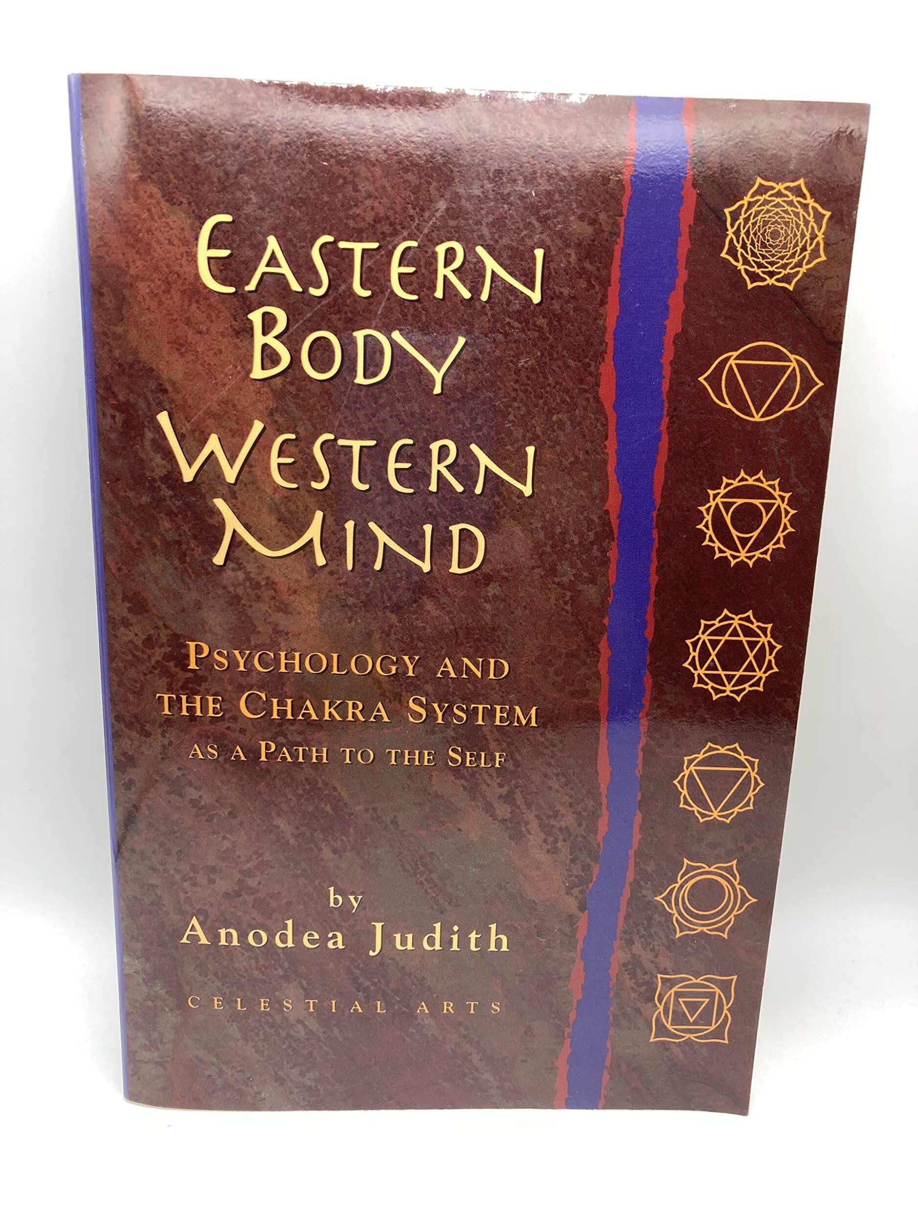 Eastern Body, Western Mind: Psychology and the Chakra System as a Path ...