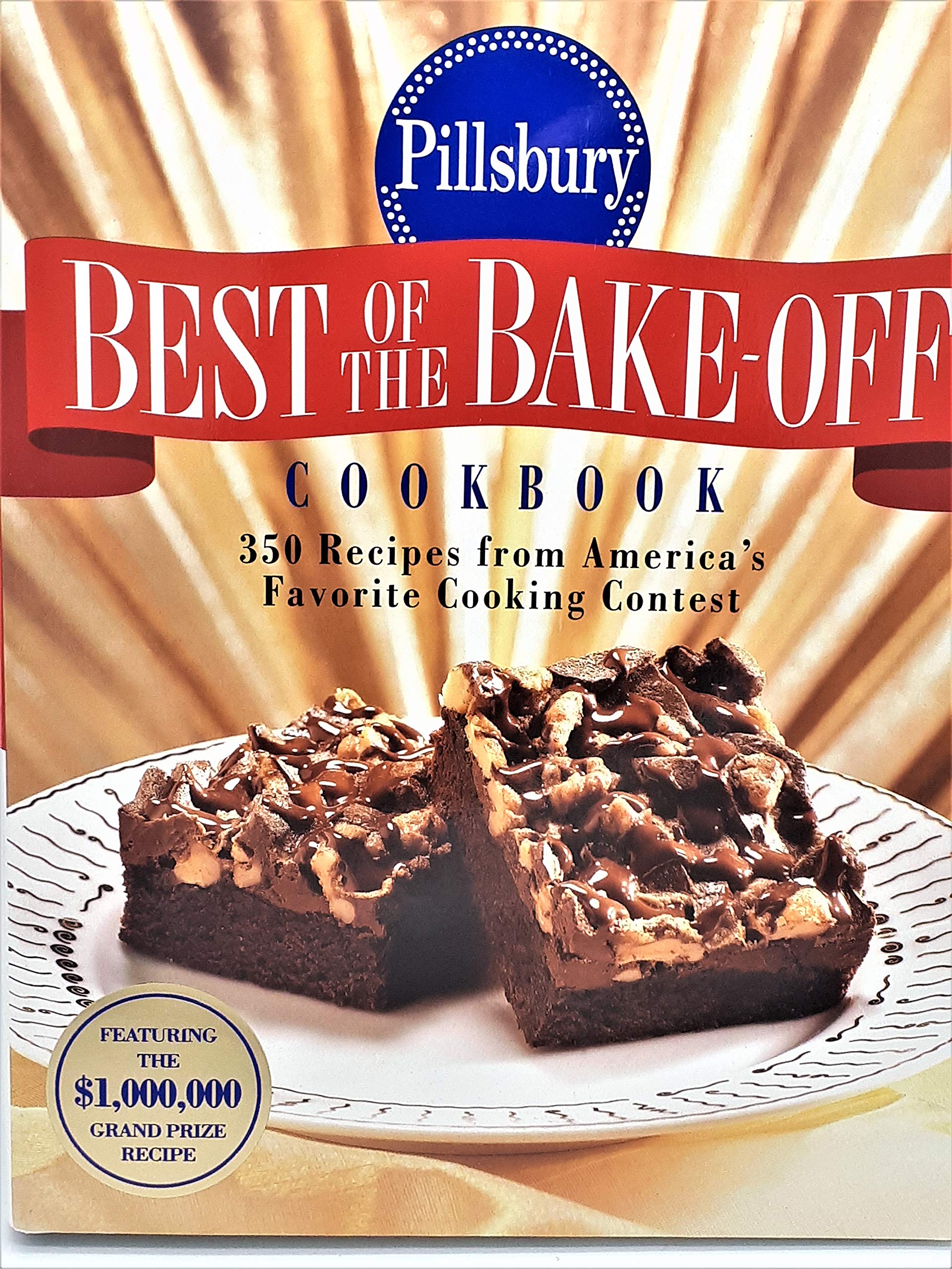 Pillsbury: Best of the Bake-off Cookbook: 350 Recipes from Ameria's ...