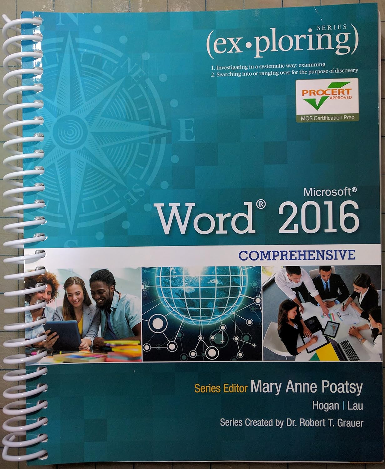 Exploring Microsoft Word 2016 Comprehensive: Poatsy, Mary Anne, Lau, Linda, Hogan, Lynn, Grauer ...