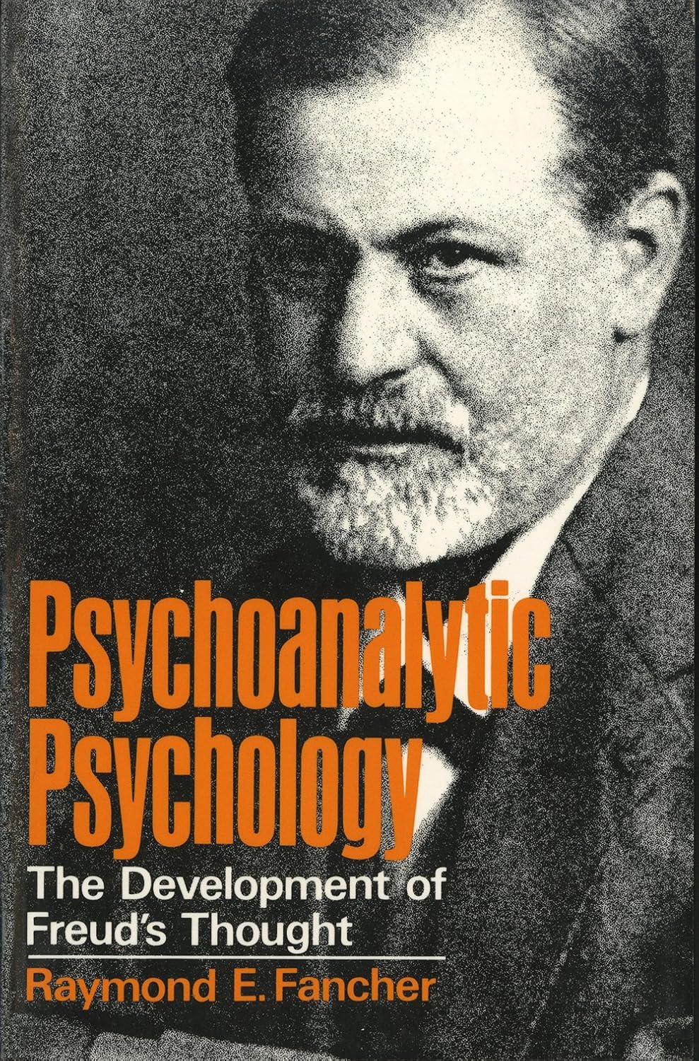 Psychoanalytic Psychology the Development of Freud: 9780393093568 ...