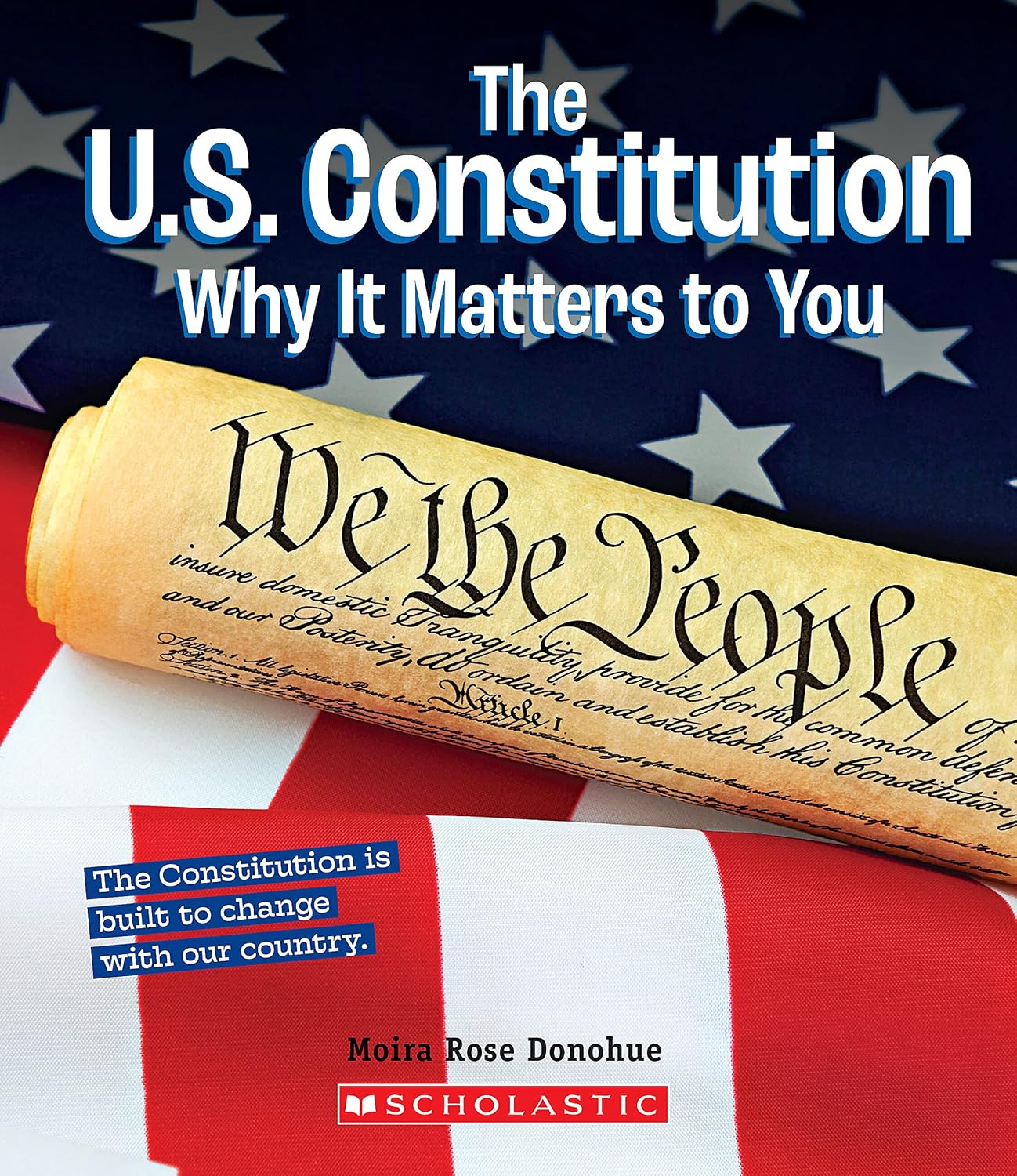 The U.S. Constitution: Why it Matters to You (A True Book: Why It ...