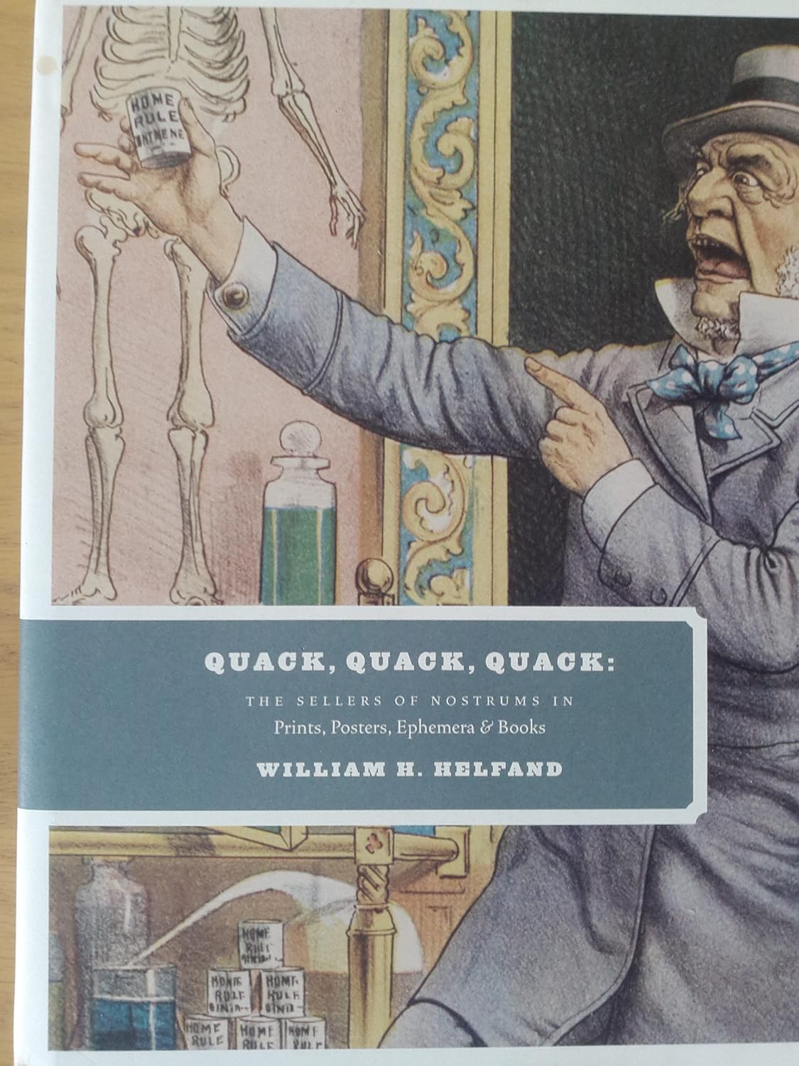 Quack, Quack, Quack: The Sellers of Nostrums in Prints, Posters ...