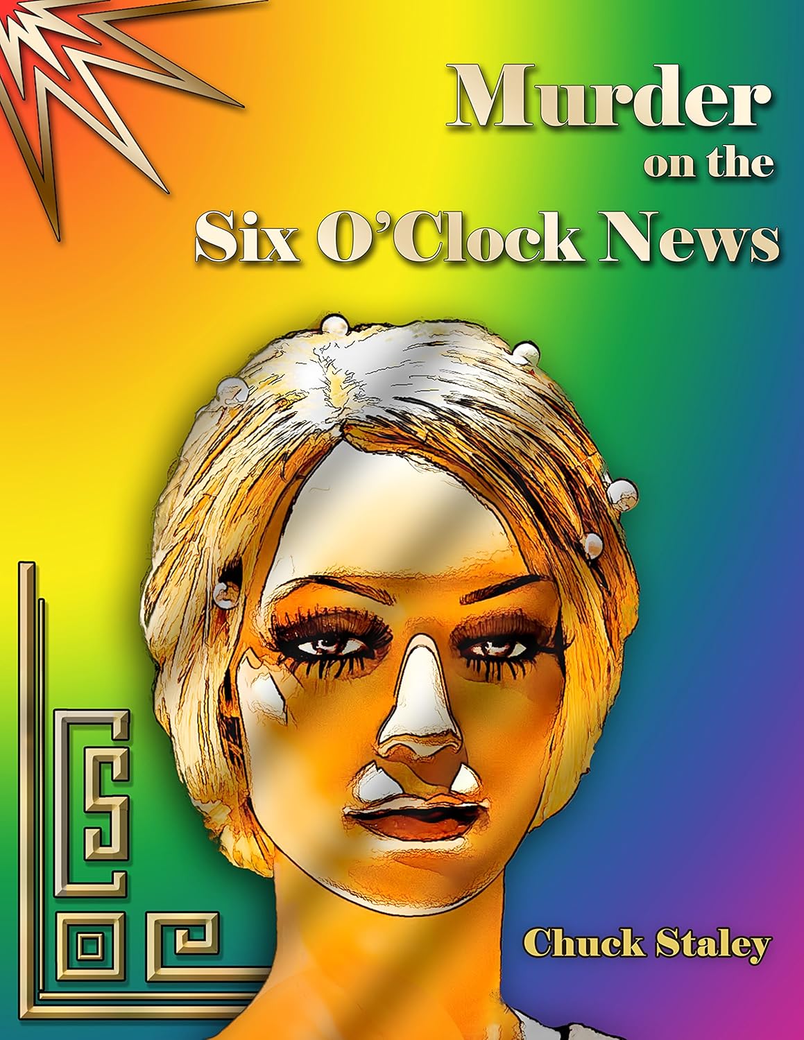 Murder on the Six O'Clock News - Kindle edition by Staley, Chuck ...