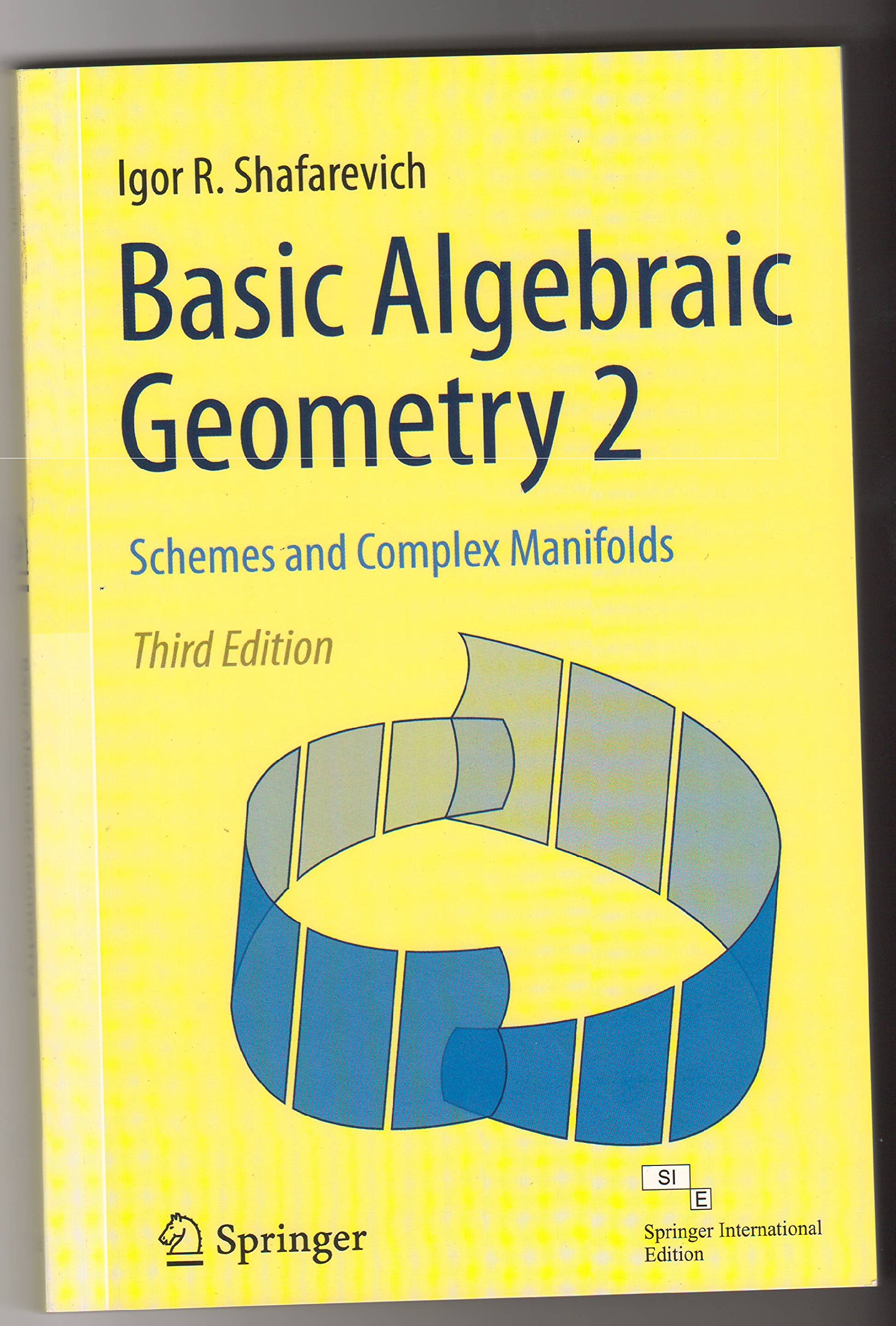 Buy Basic Algebraic Geometry 2 : Schemes and Complex Manifolds Book ...