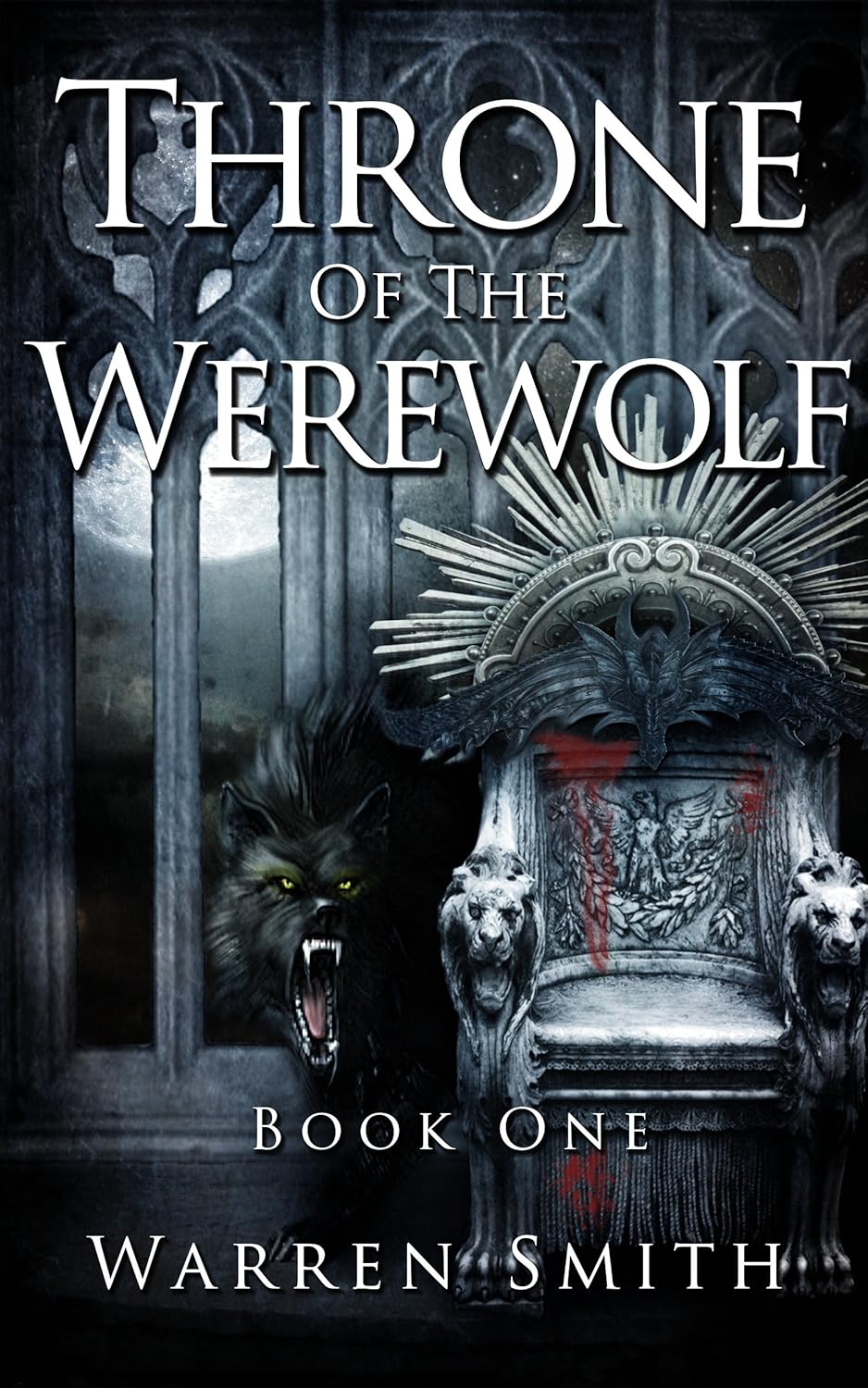 Throne Of The Werewolf: Book 1 - Kindle edition by Smith, Warren ...