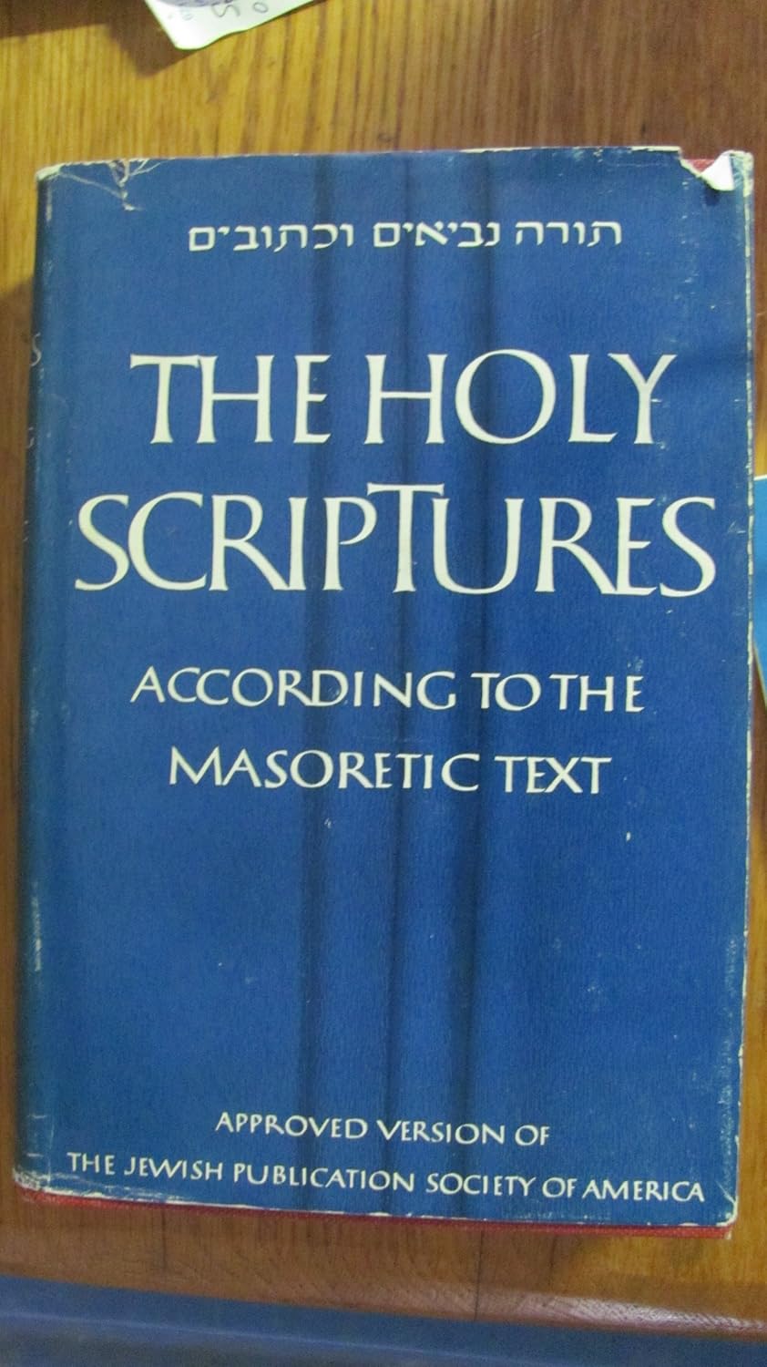 The Holy Scriptures: According To The Masoretic Text, A New Translation ...