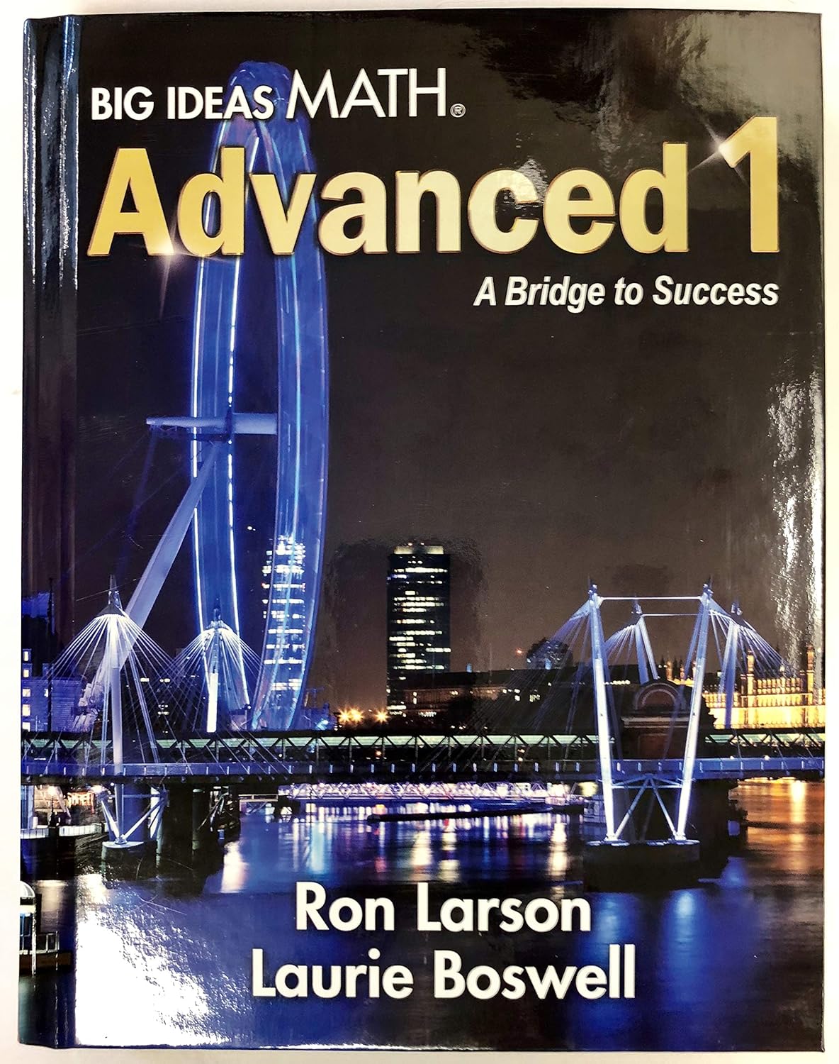 Big Ideas Math Advanced 1 A Bridge to Success: Ron Larson, Laurie ...