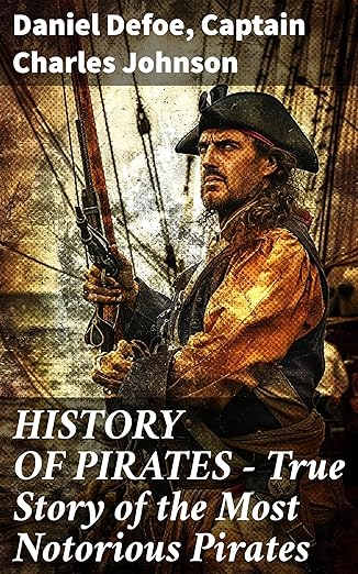 Amazon.com: HISTORY OF PIRATES – True Story of the Most Notorious ...
