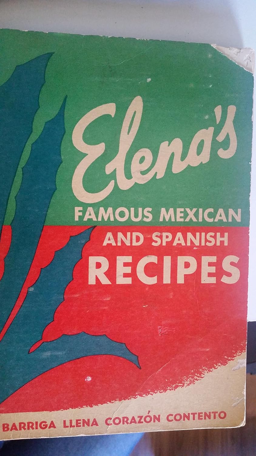 Elena's Famous Mexican and Spanish Recipes: Zelayeta, Elena: Amazon.com ...