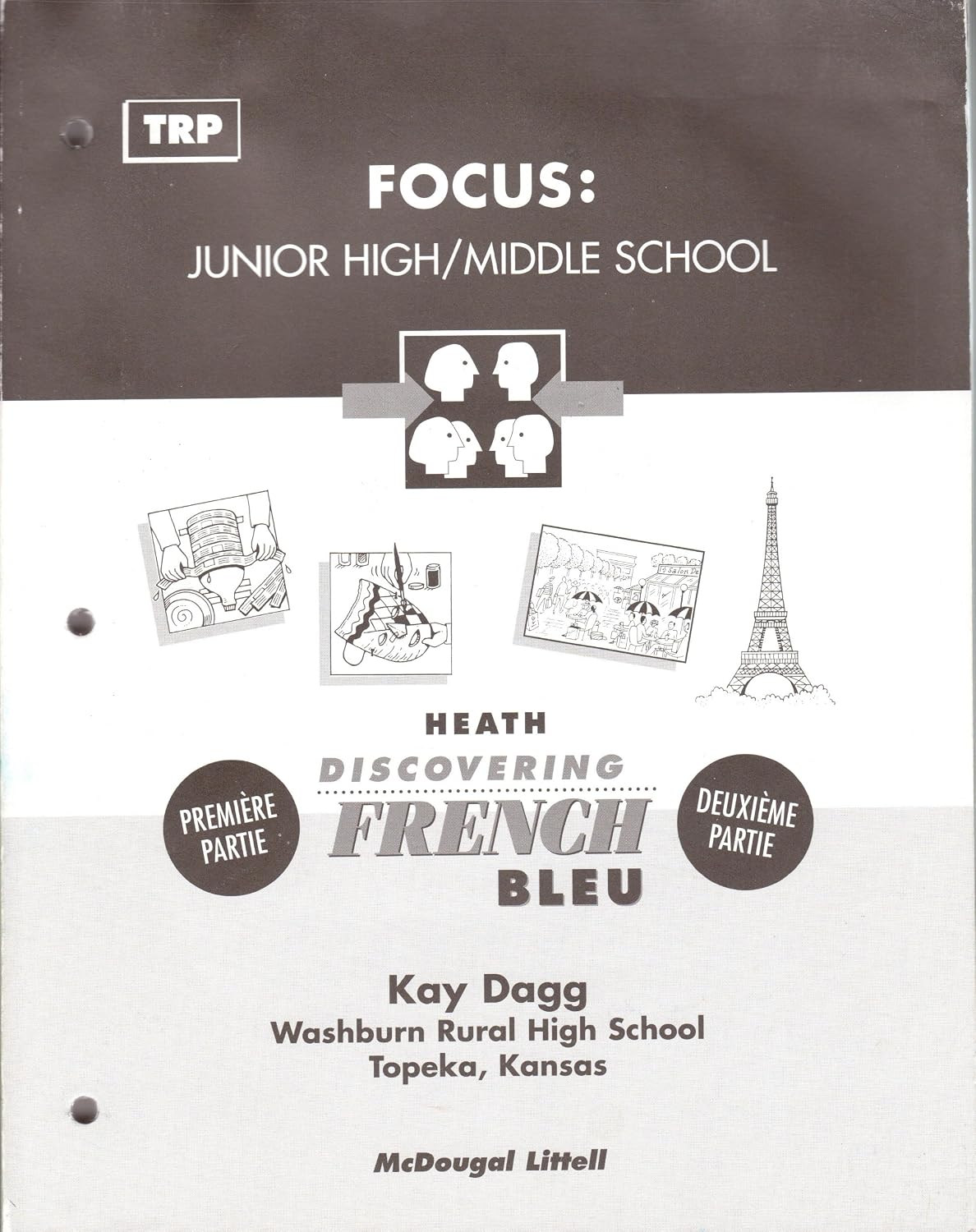 Focus: Junior High/Middle School - Discovering French Bleu: Kay Dagg ...