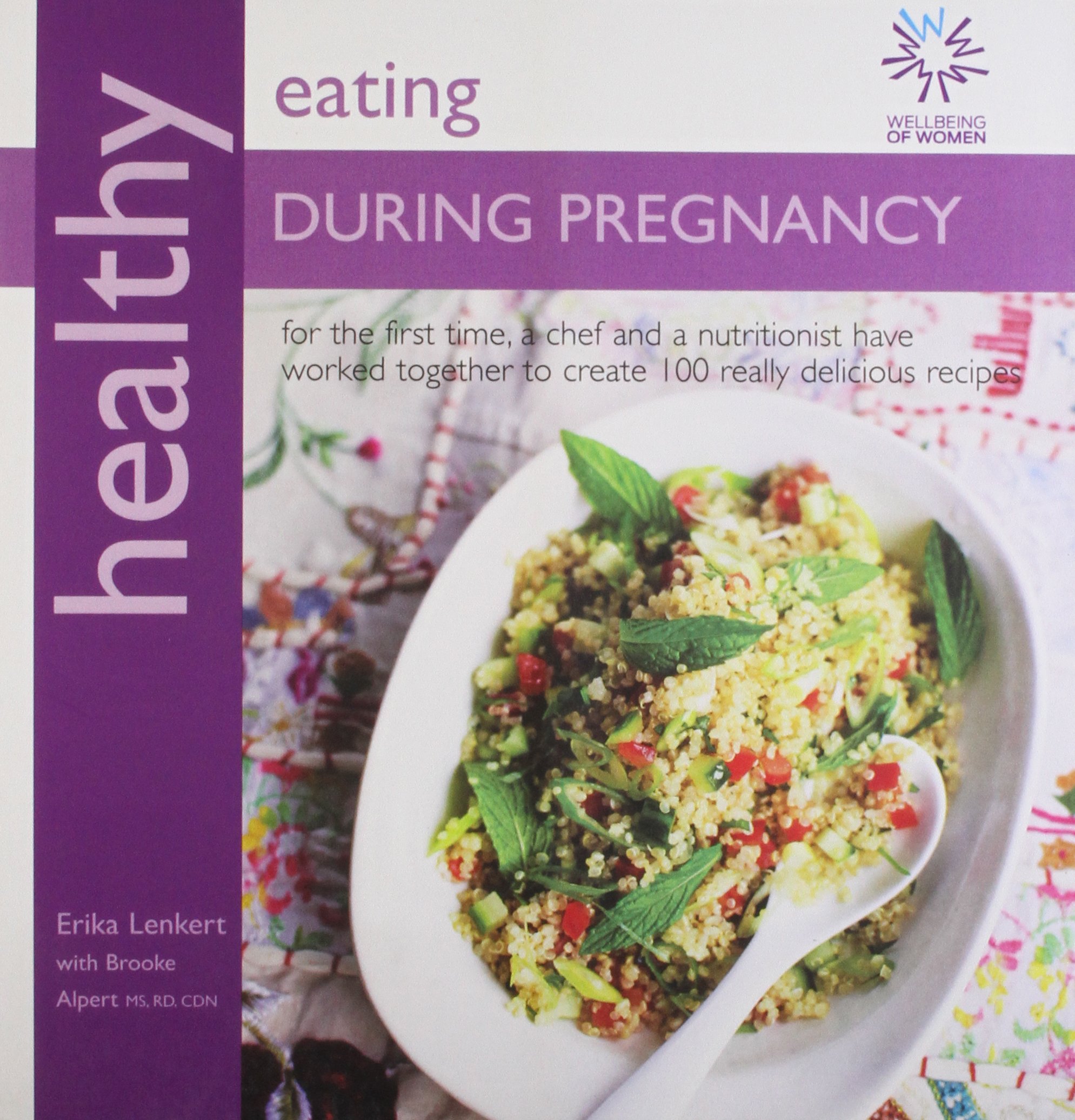 Healthy Eating During Pregnancy. Erika Lenkert and Brooke Alpert: Erika ...