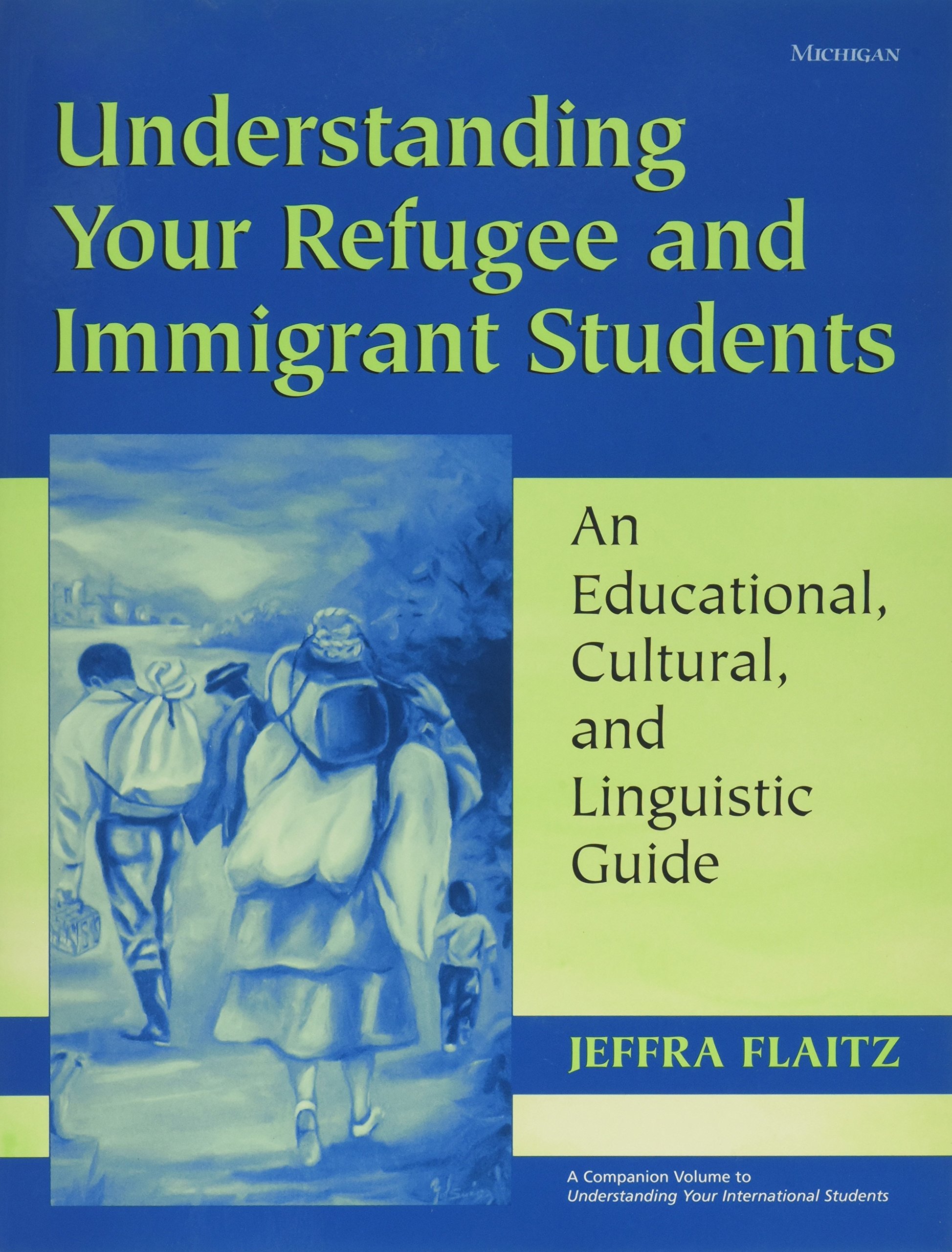 Buy Understanding Your Refugee and Immigrant Students: An Educational ...