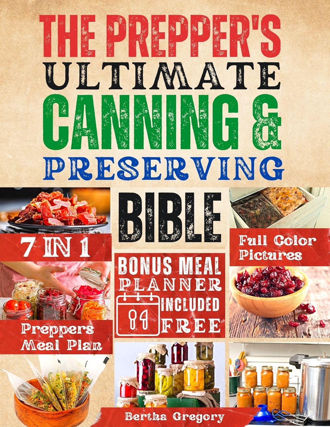 THE PREPPER'S ULTIMATE CANNING & PRESERVING BIBLE: Mastering Water Bath ...