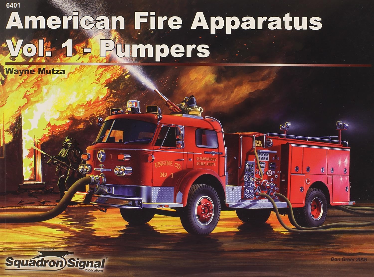 American Fire Apparatus Vol. 1 - Pumpers: Wayne Mutza: 9780897475938 ...