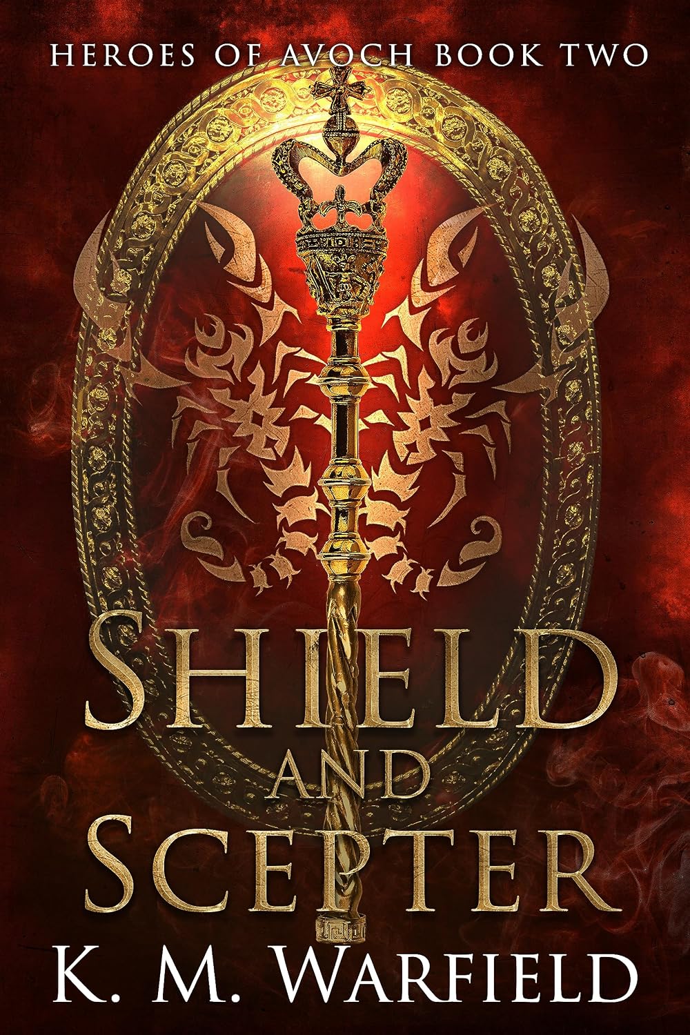 Amazon.com: Shield and Scepter (Heroes of Avoch Book 2) eBook ...