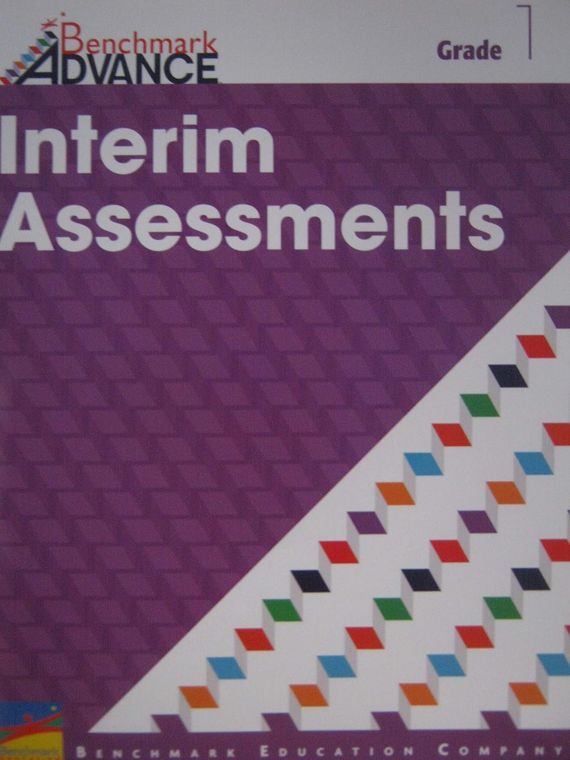 Benchmark Advance Grade 1 Interim Assessments: Benchmark Education ...