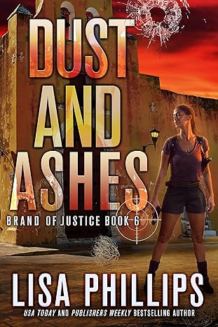 Amazon.com: Dust and Ashes (Brand of Justice Book 6) eBook : Phillips ...