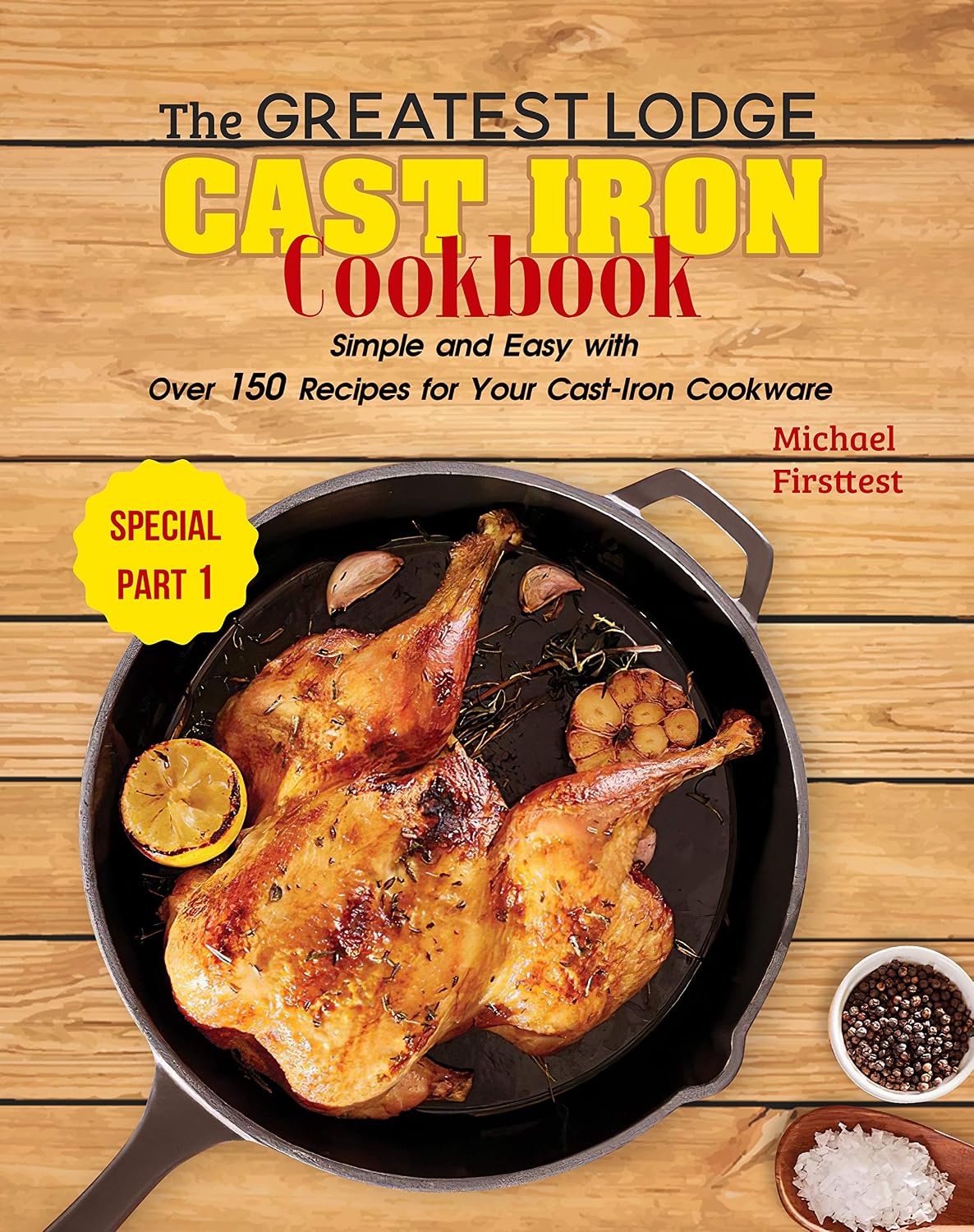 Amazon.com: The Greatest Lodge Cast Iron Cookbook: Simple and Easy with ...