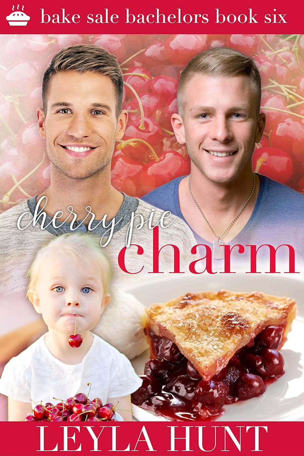 Cherry Pie Charm (Bake Sale Bachelors Book 6) - Kindle edition by Hunt ...