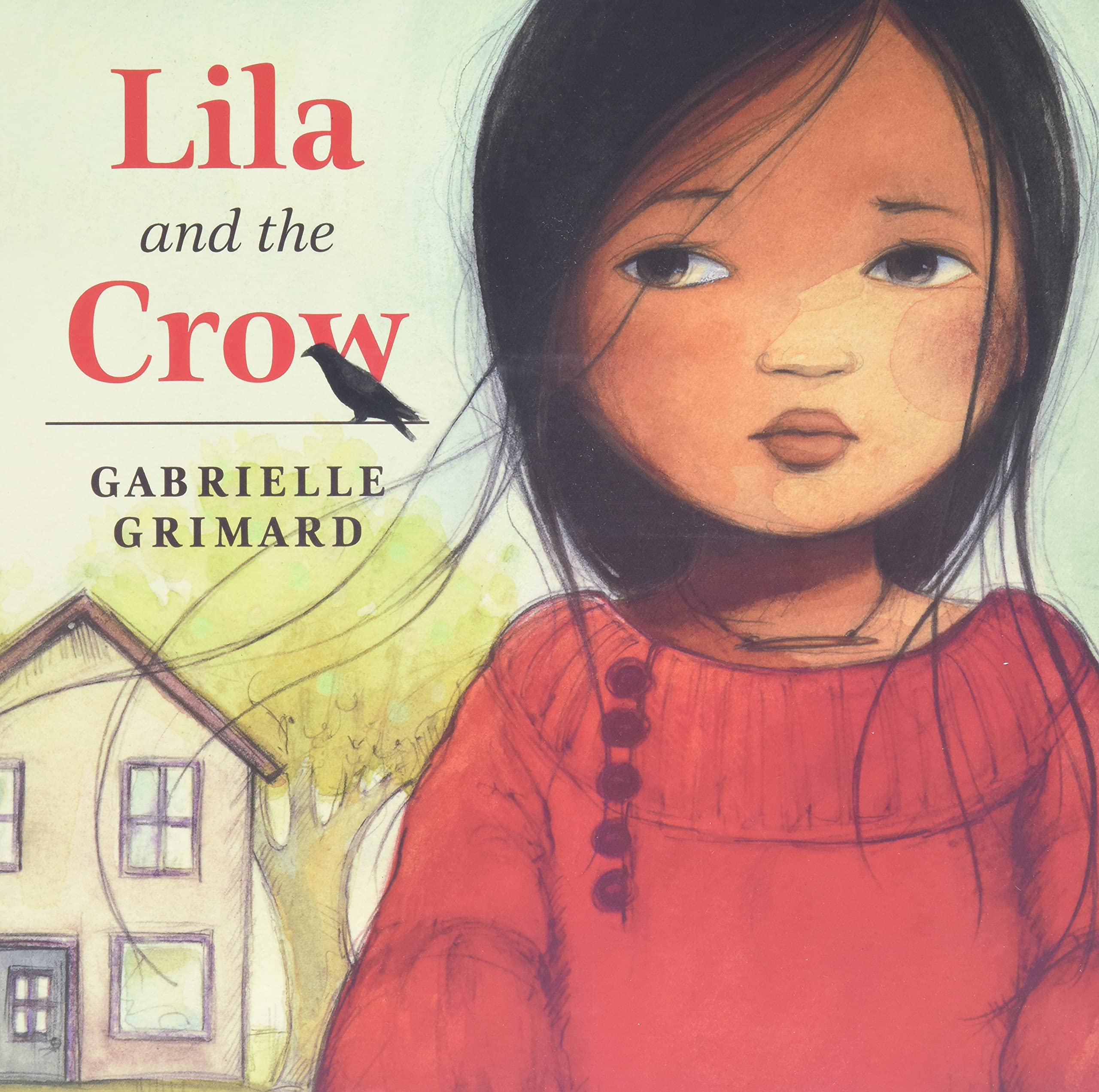 Lila and the Crow: Grimard, Gabrielle: 9781554518579: Amazon.com: Books