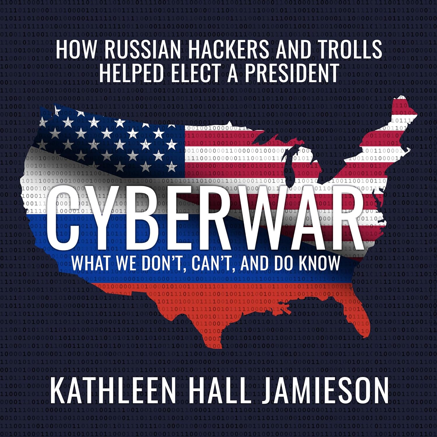 Amazon.com: Cyberwar: How Russian Hackers and Trolls Helped Elect a ...