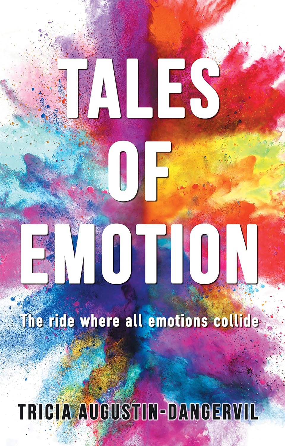 Amazon.com: TALES OF EMOTION: The ride where all emotions collide eBook : Augustin-Dangervil ...