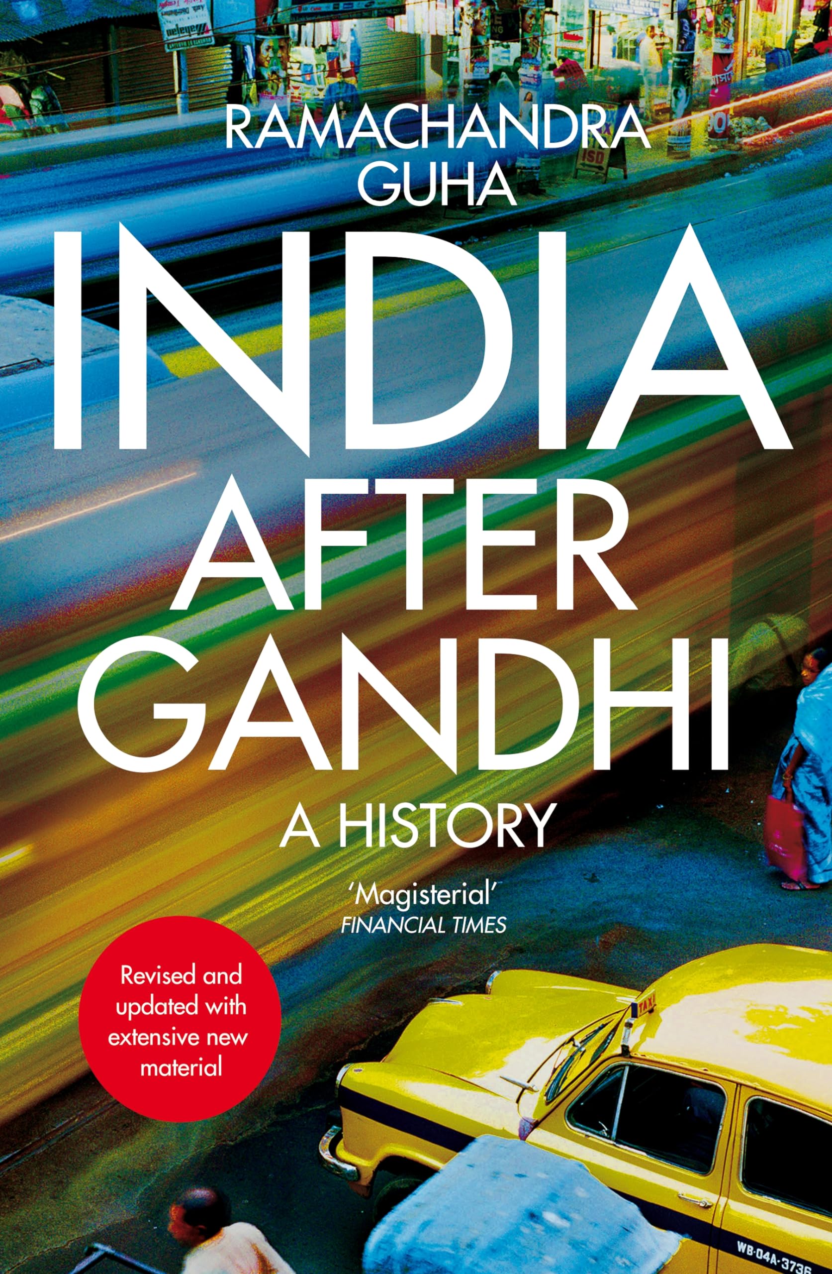 India After Gandhi: A History: Amazon.co.uk: Guha, Ramachandra ...