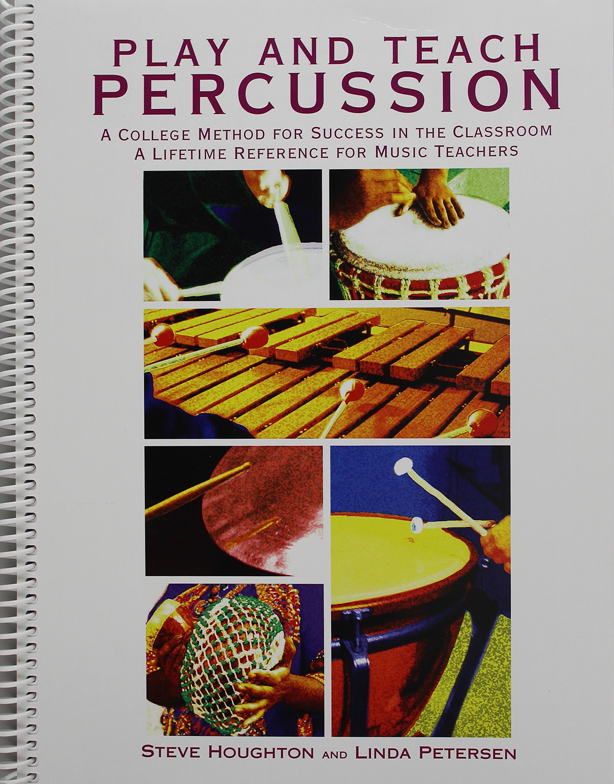 Play and Teach Percussion: A College Method for Success in the ...