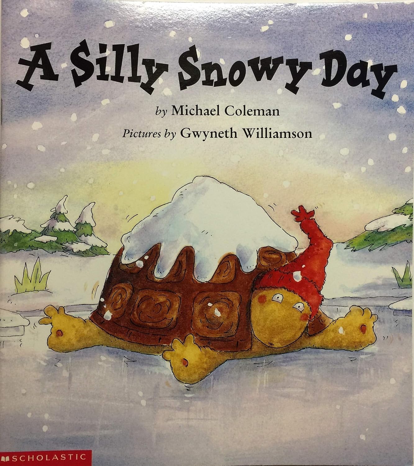 A Silly Snowy Day: Michael Coleman, Gwyneth Williamson: 9780439250016 ...