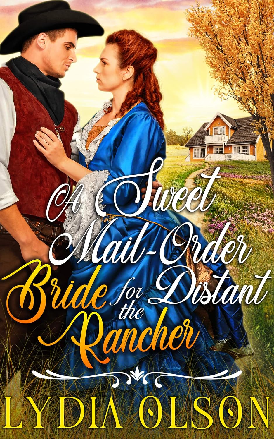 A Sweet Mail-Order Bride for the Distant Rancher: A Western Historical ...