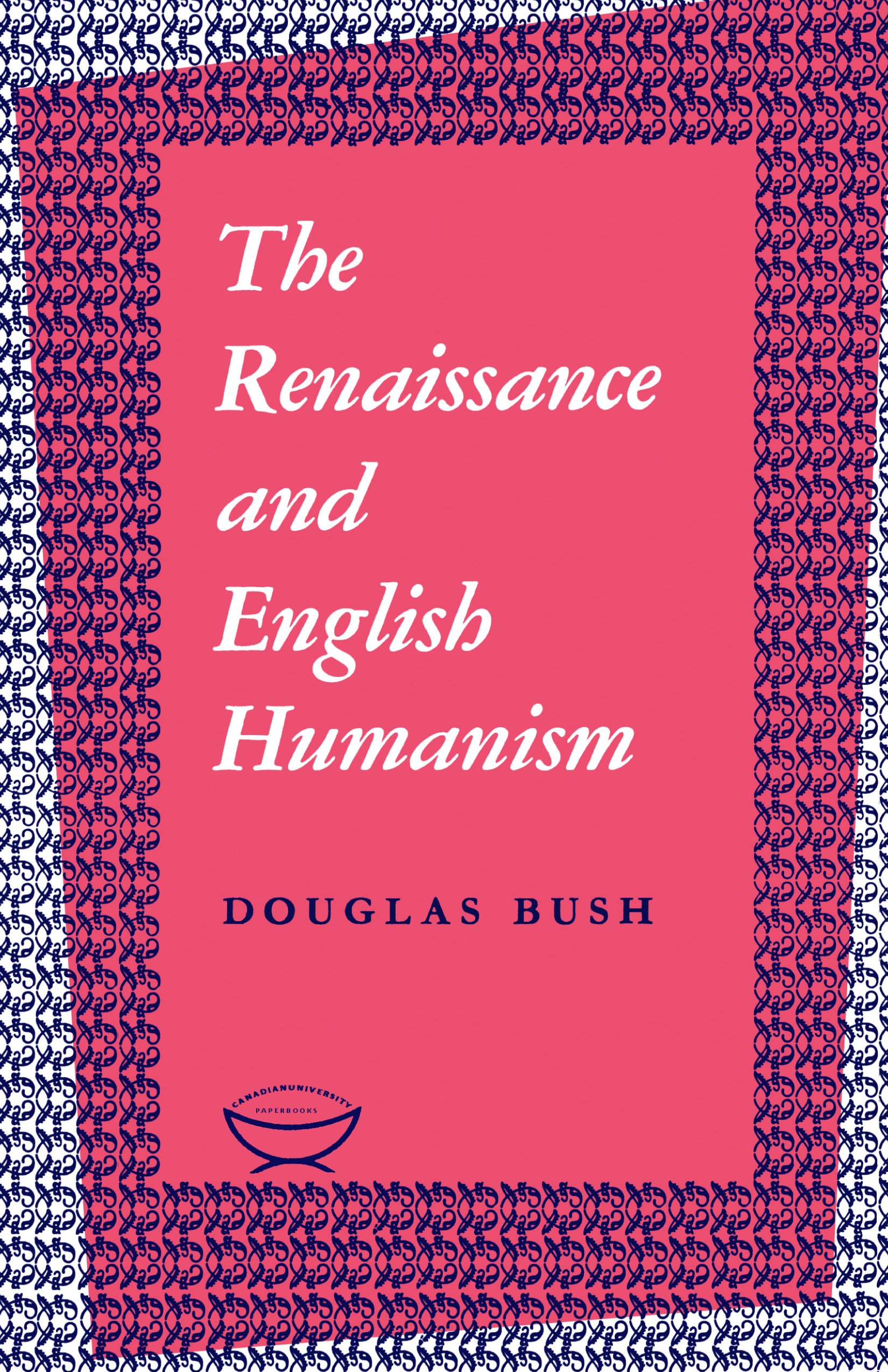 Amazon.com: The Renaissance and English Humanism (Alexander Lectures ...