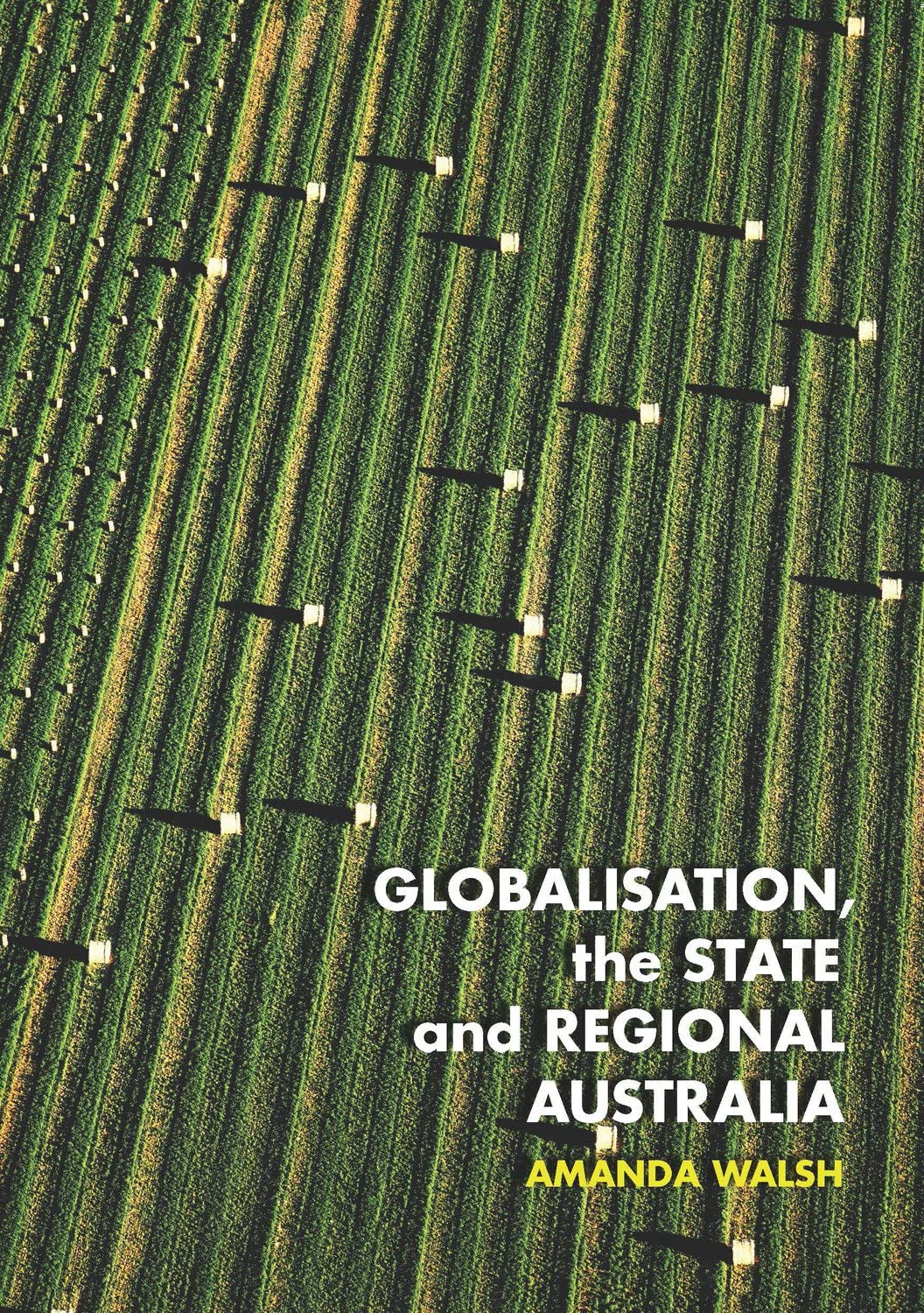 Globalisation, the State and Regional Australia (Public and Social ...