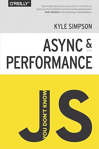 You Don't Know JS: Async & Performance: Simpson, Kyle: 9781491904220 ...