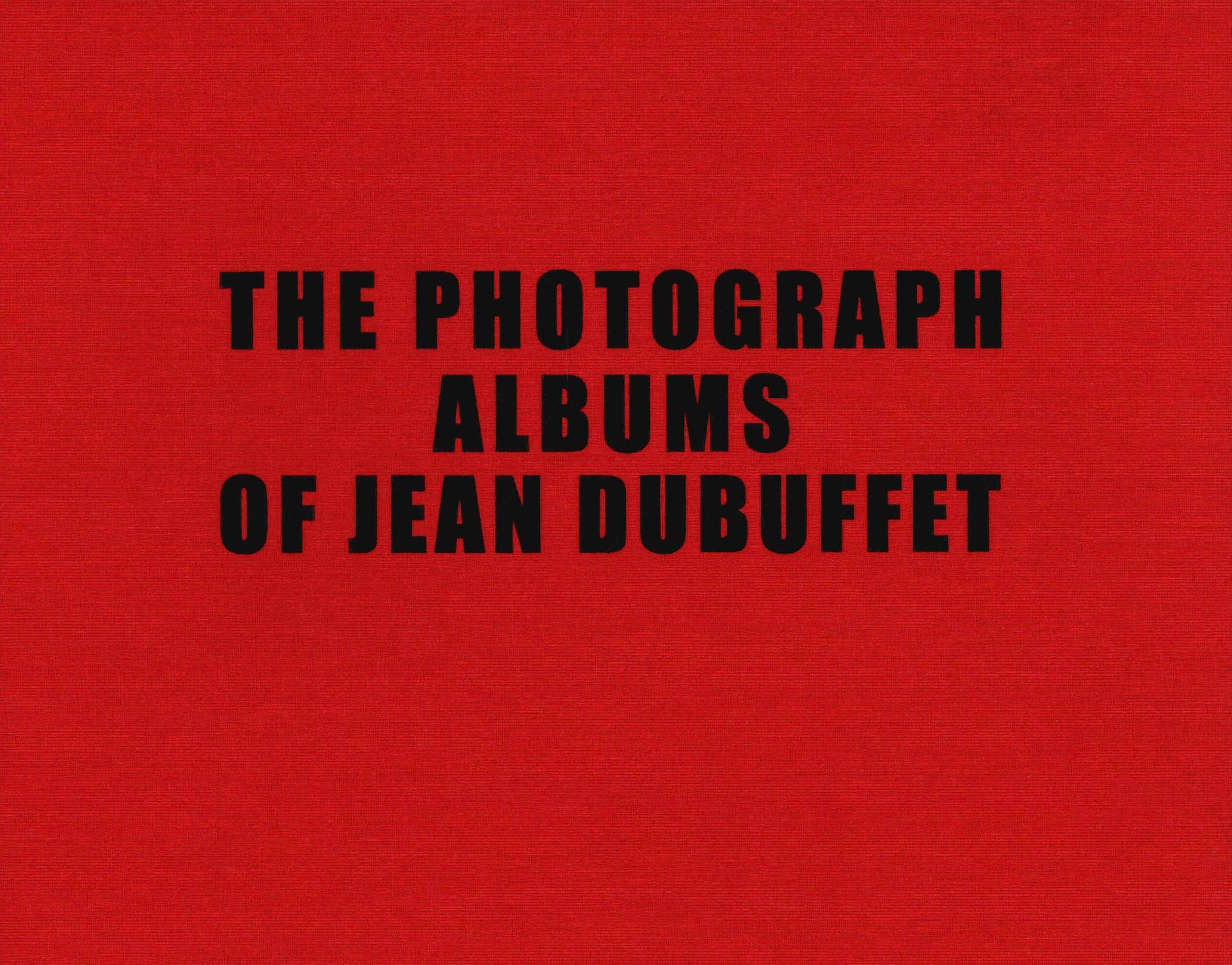 The Photograph Albums of Jean Dubuffet (English and French Edition ...