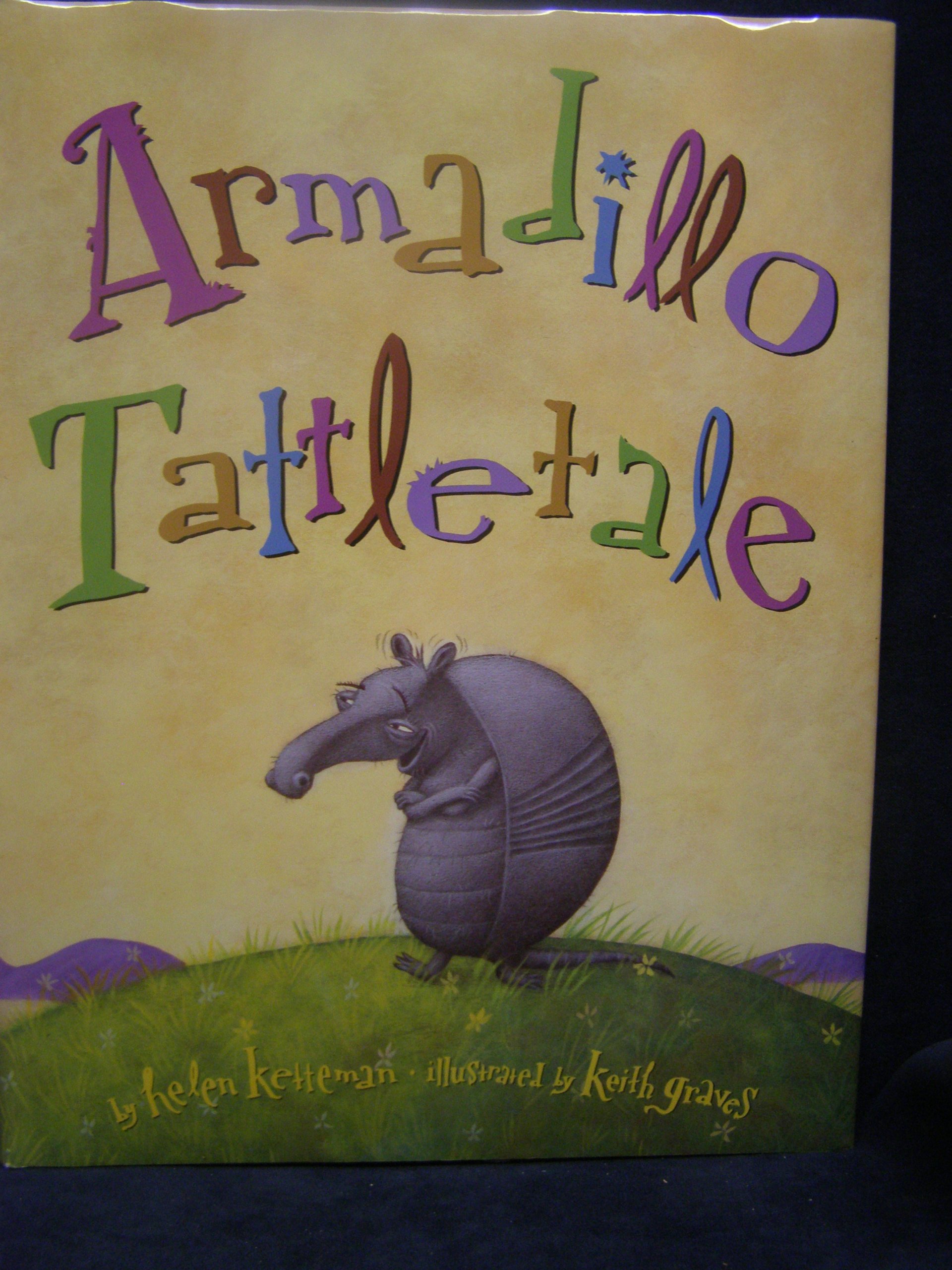 Armadillo Tattletale: Ketteman, Helen, Graves, Keith: 9780590997232 ...